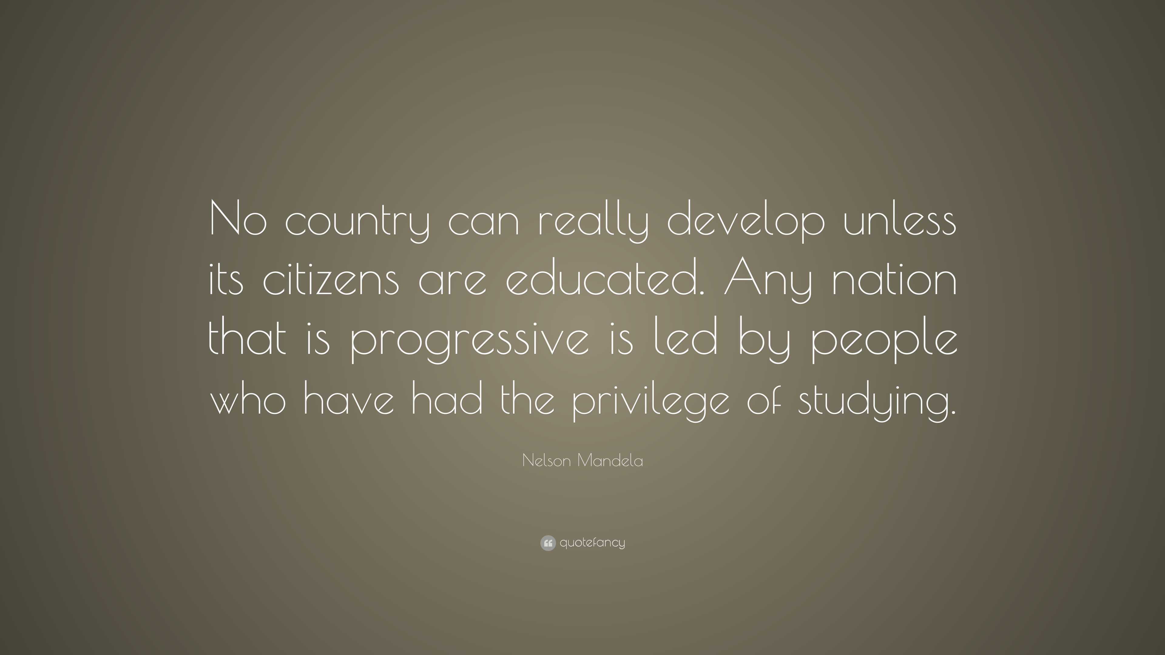 Nelson Mandela Quote: “No country can really develop unless its ...