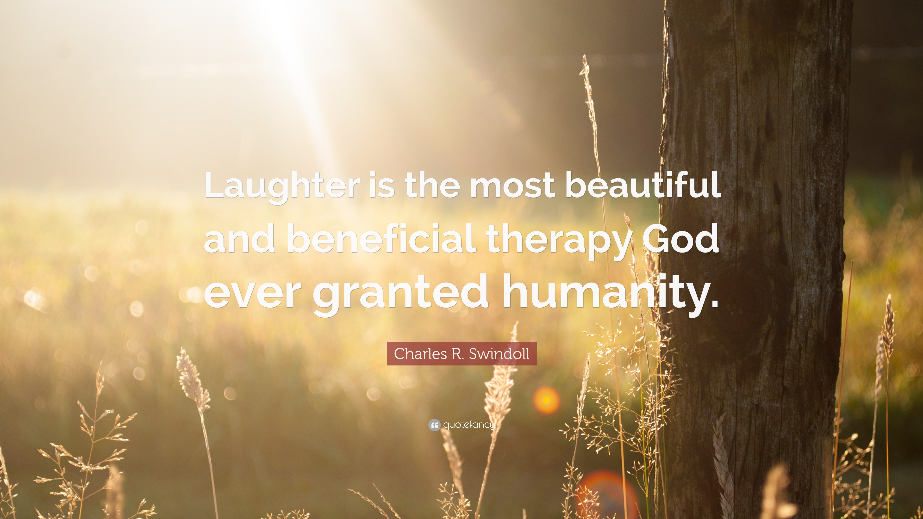 Charles R. Swindoll Quote: “Laughter is the most beautiful and ...