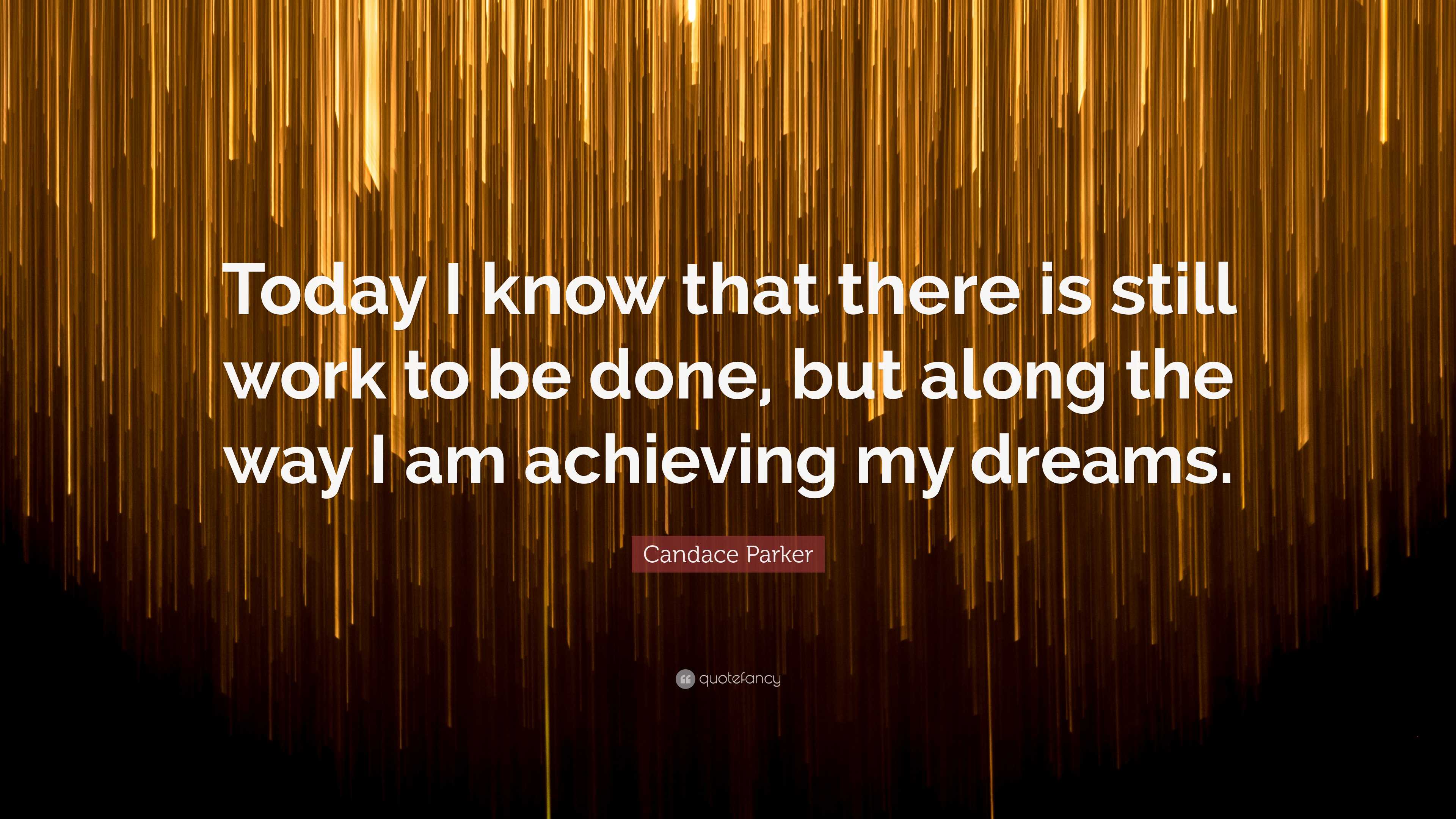 Candace Parker Quote: “Today I know that there is still work to be done ...