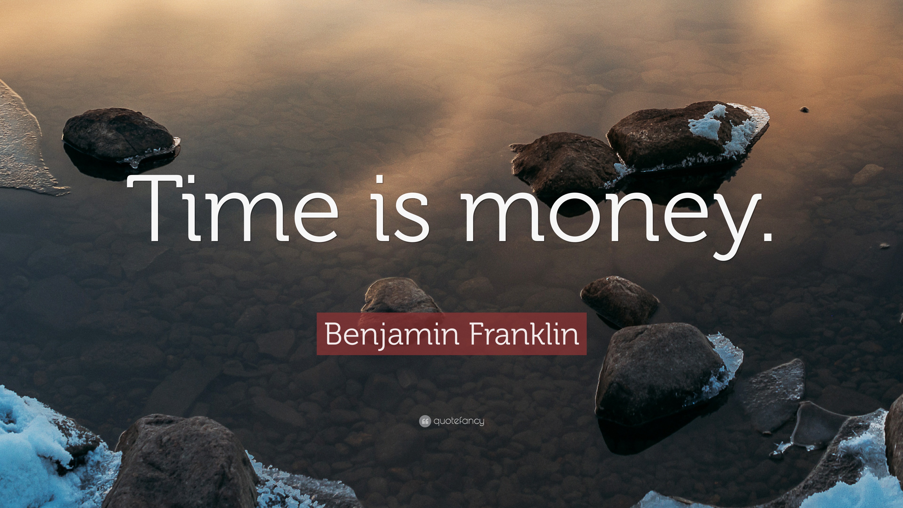Benjamin Franklin Quote: “Time is money.”