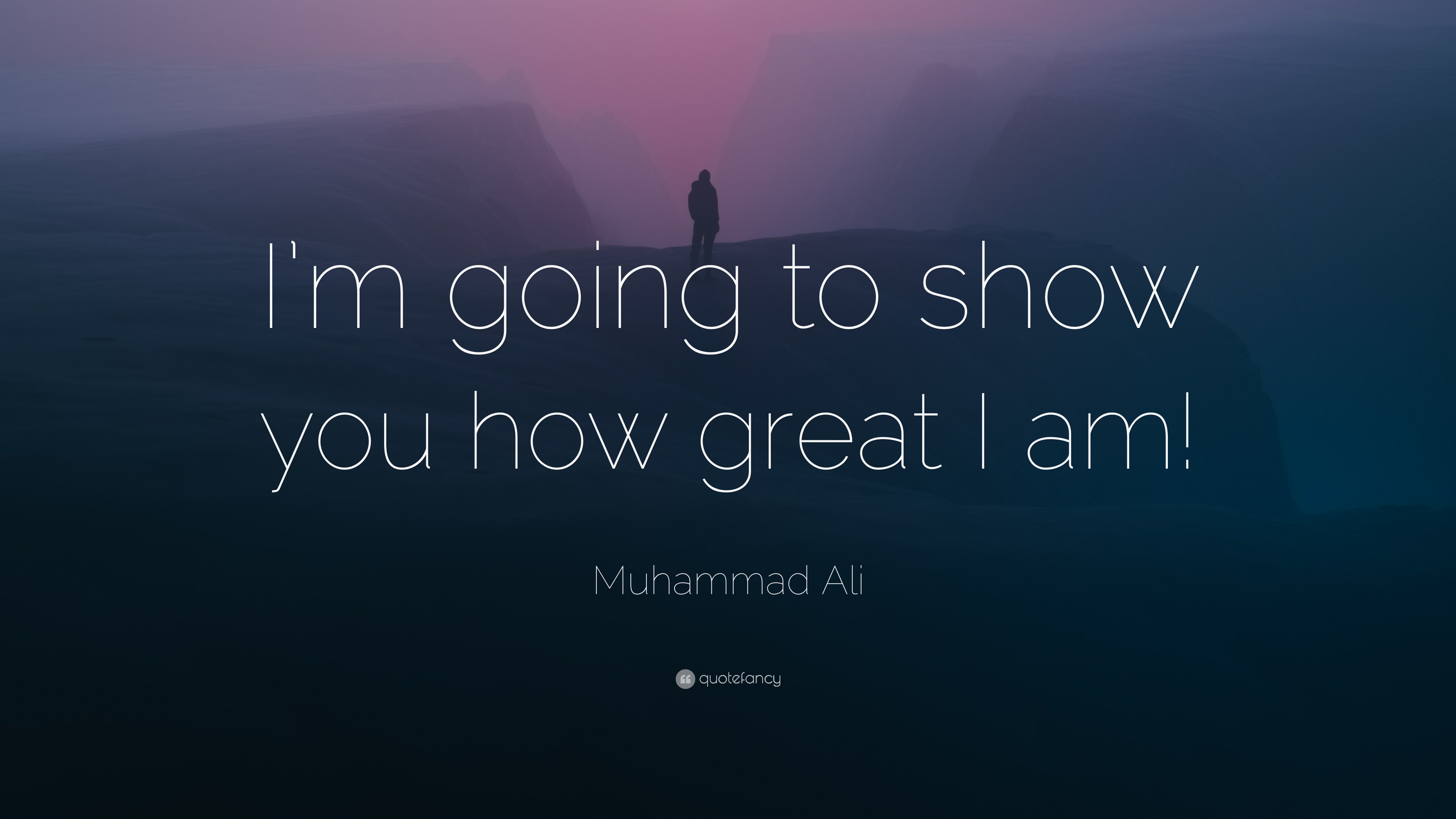 Muhammad Ali Quote: “I’m going to show you how great I am!”
