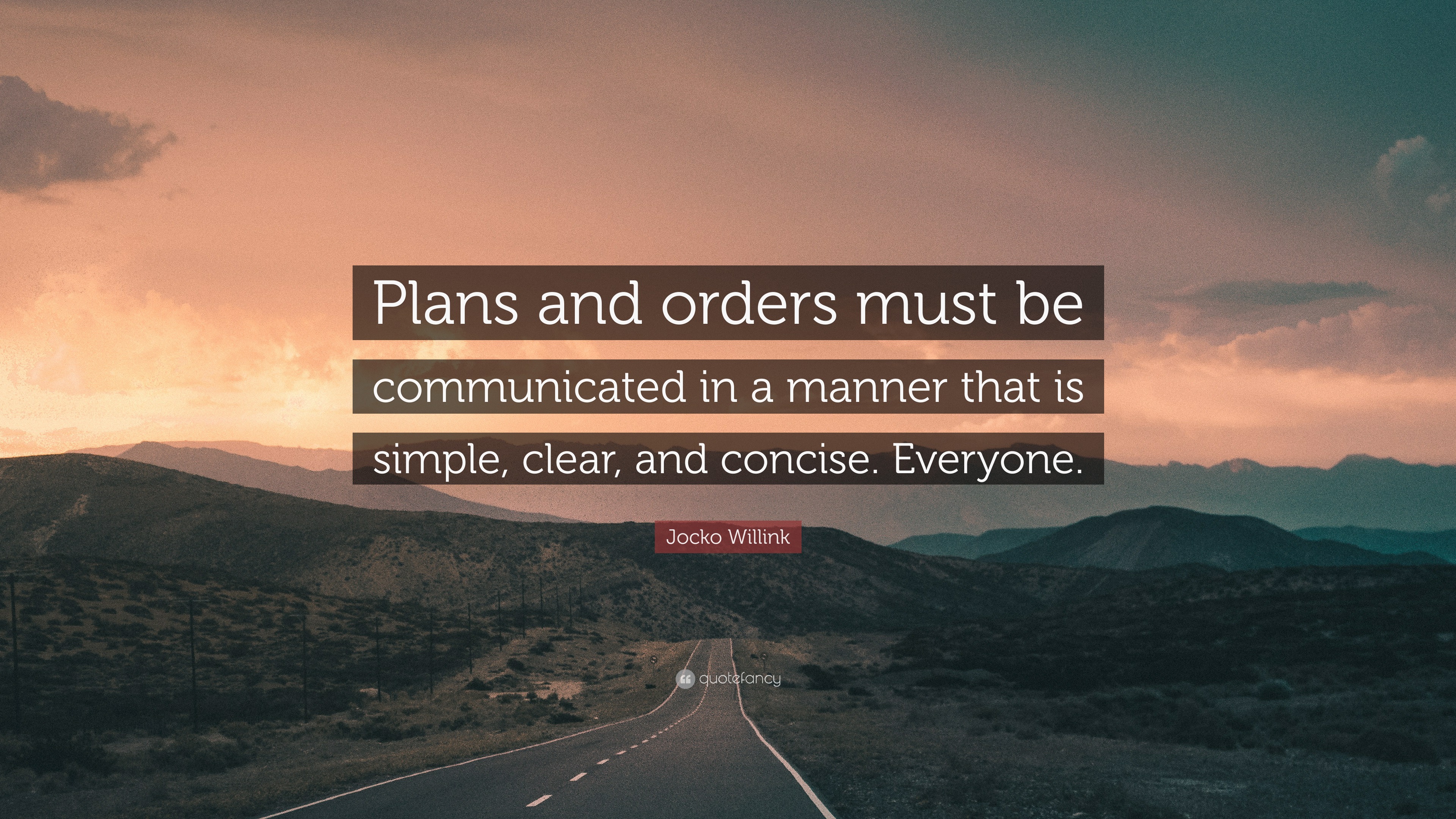Jocko Willink Quote: “Plans and orders must be communicated in a manner ...