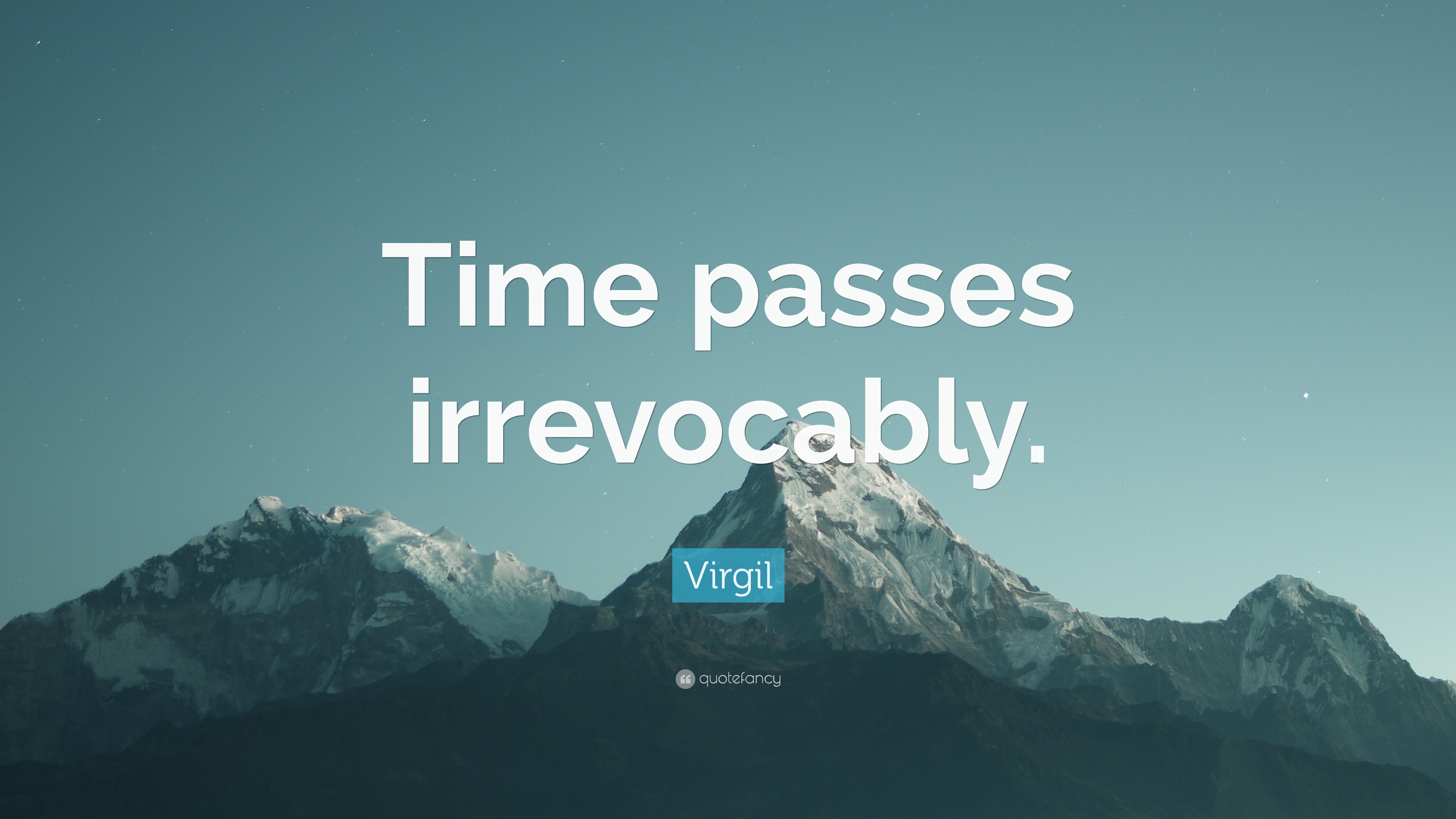 Virgil Quote: “Time passes irrevocably.”