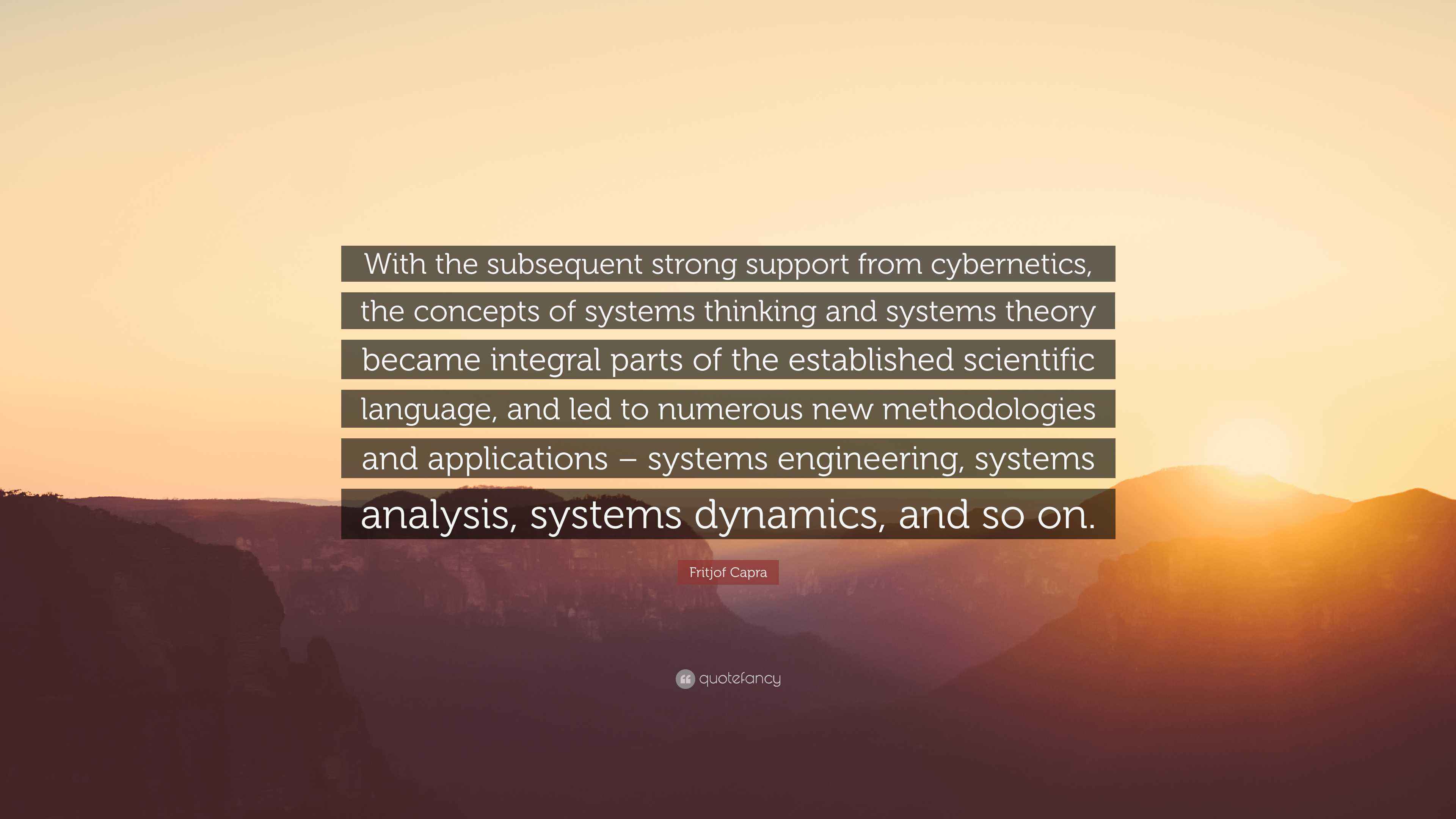 Fritjof Capra Quote: “With the subsequent strong support from ...