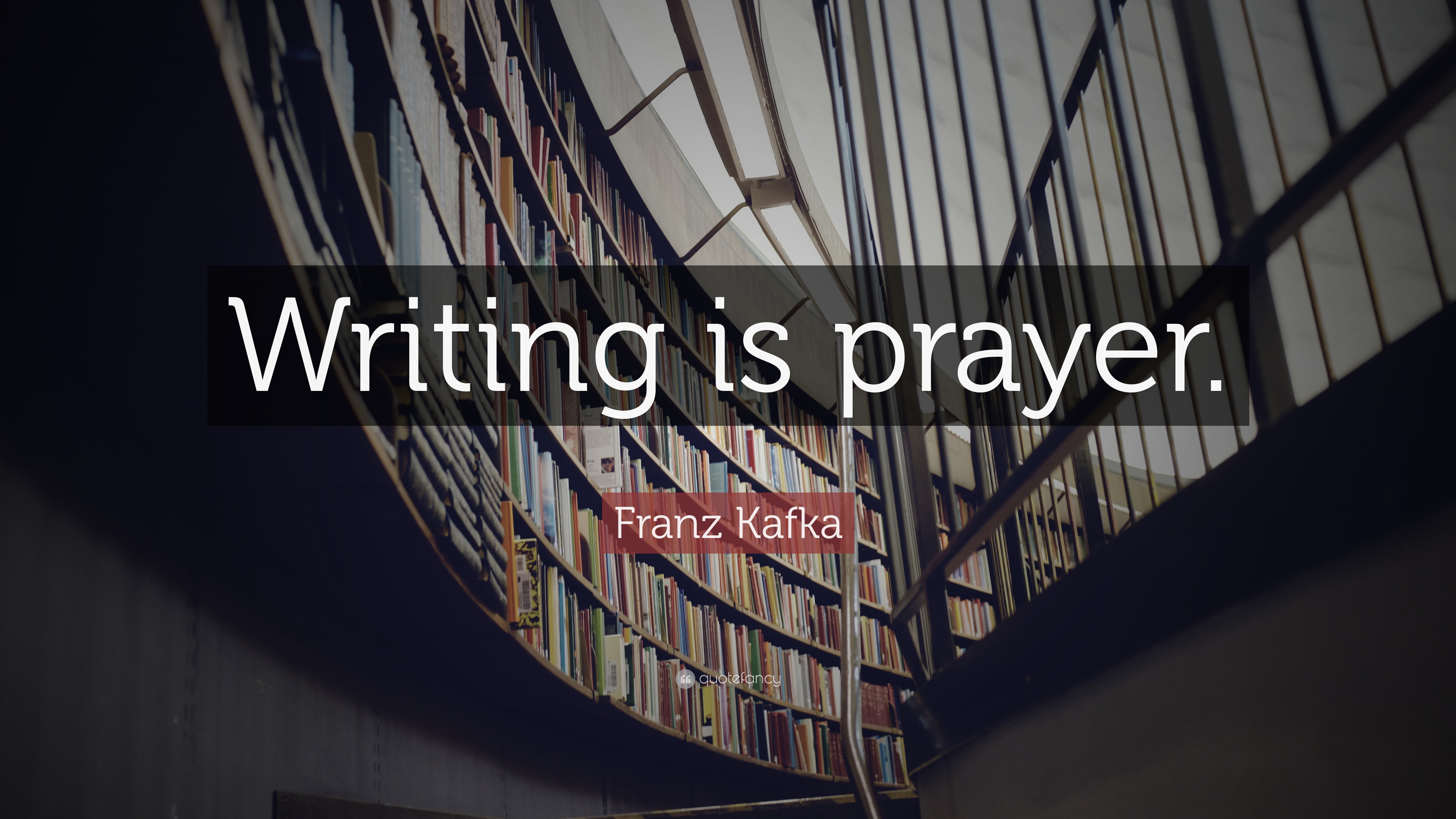 Franz Kafka Quote: “Writing is prayer.”