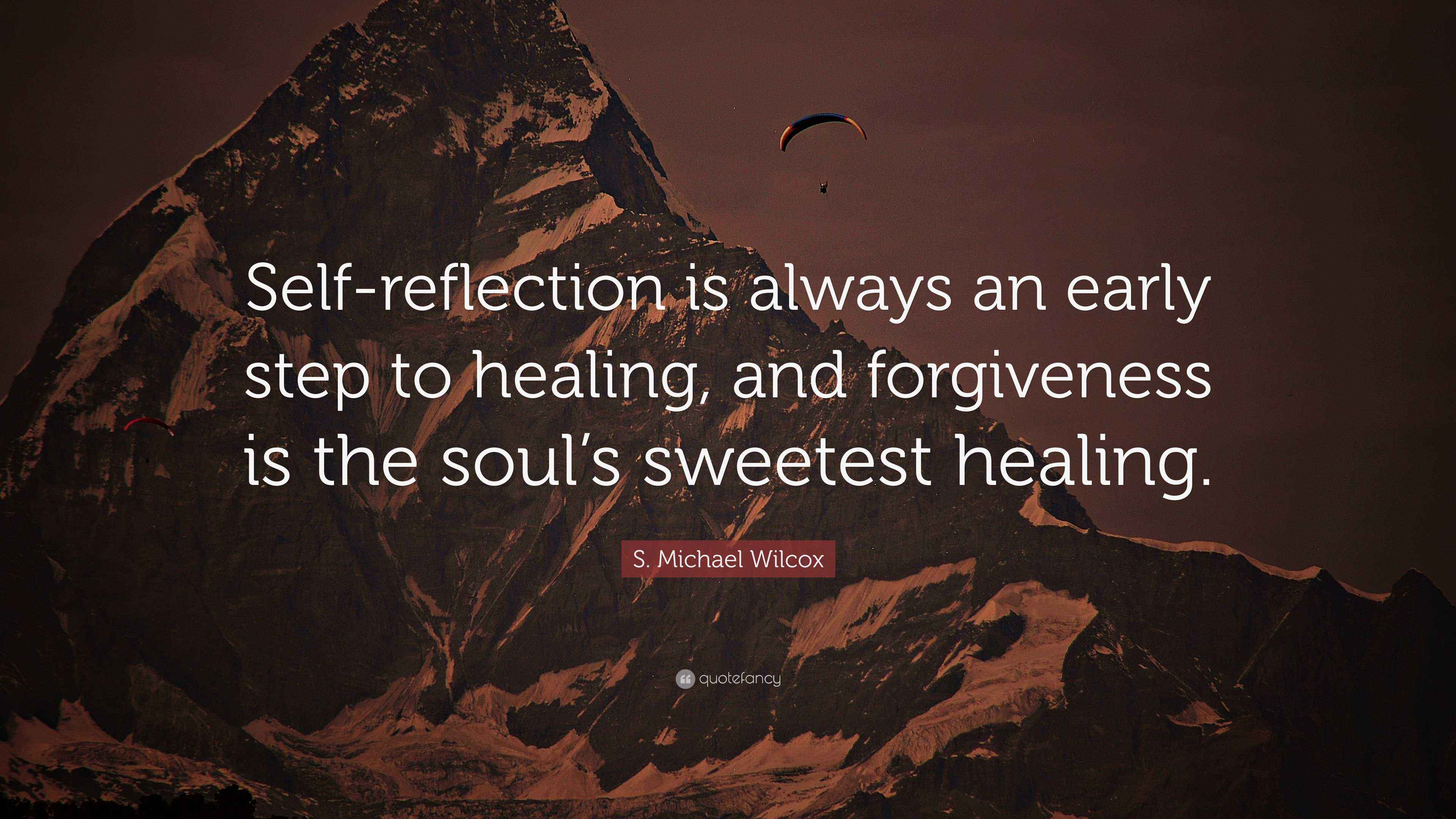 S. Michael Wilcox Quote: “Self-reflection is always an early step to ...