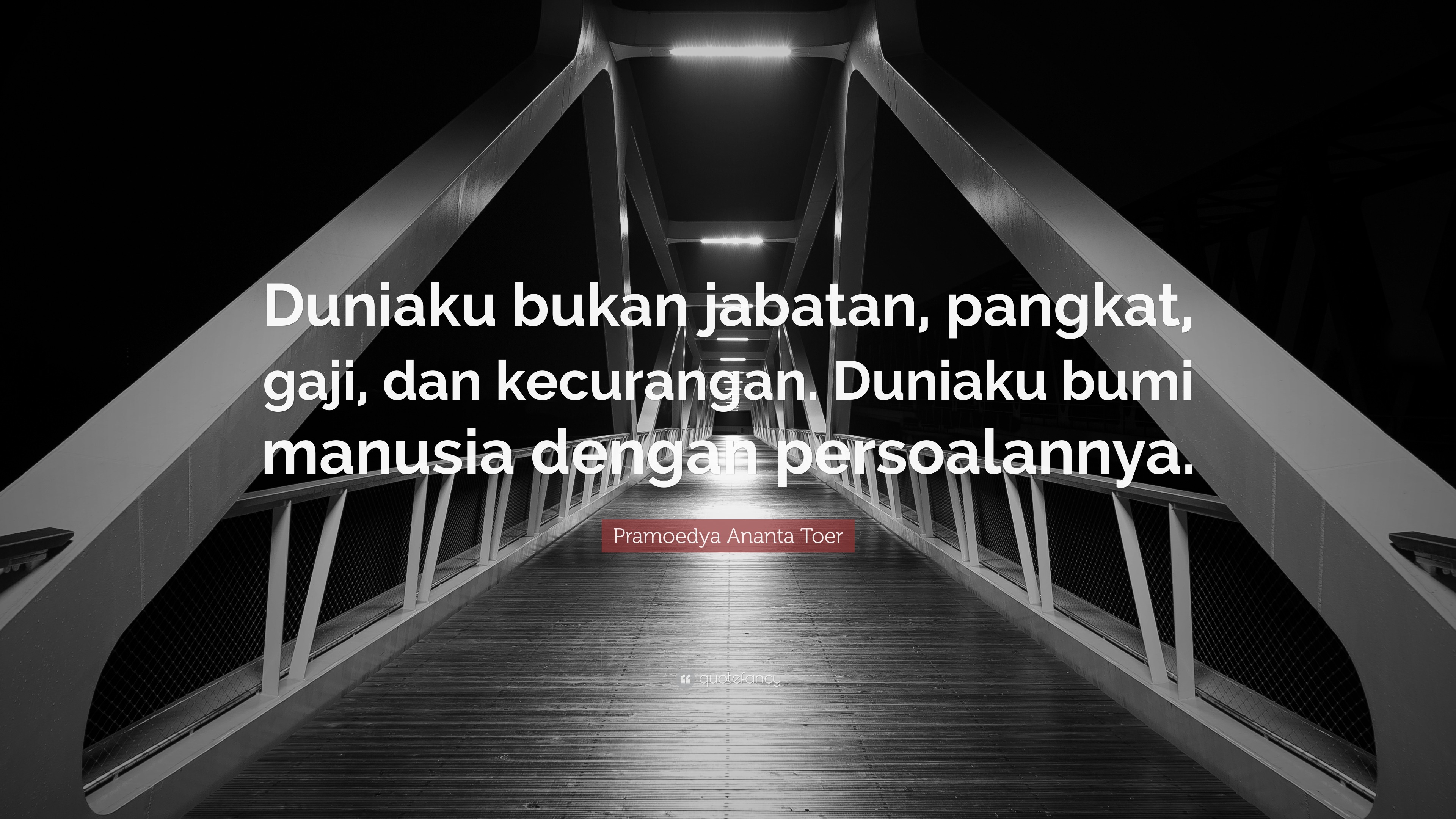 Pramoedya Ananta Toer Quotes Bumi Manusia