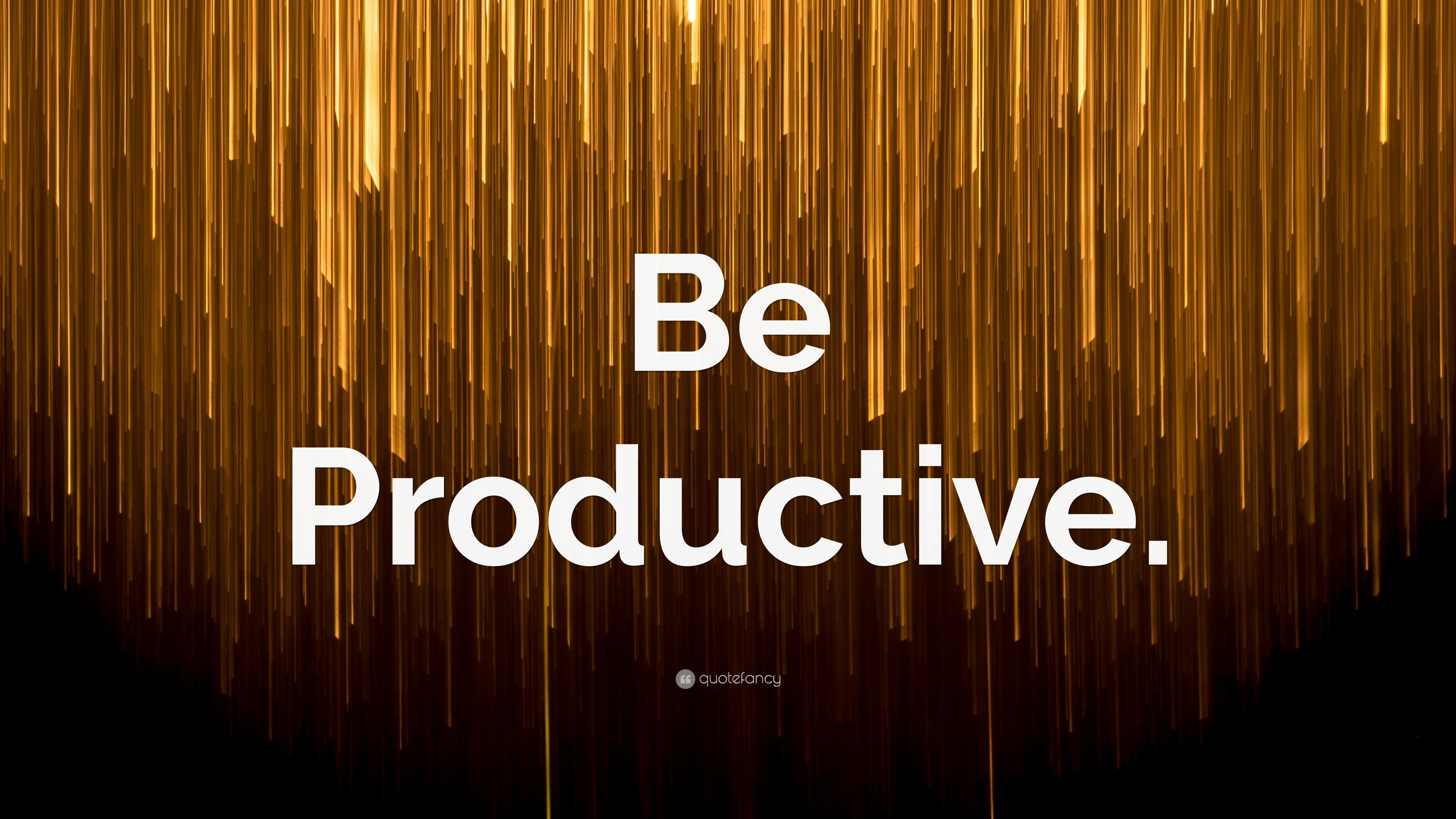 “Be Productive.” Wallpaper by QuoteFancy