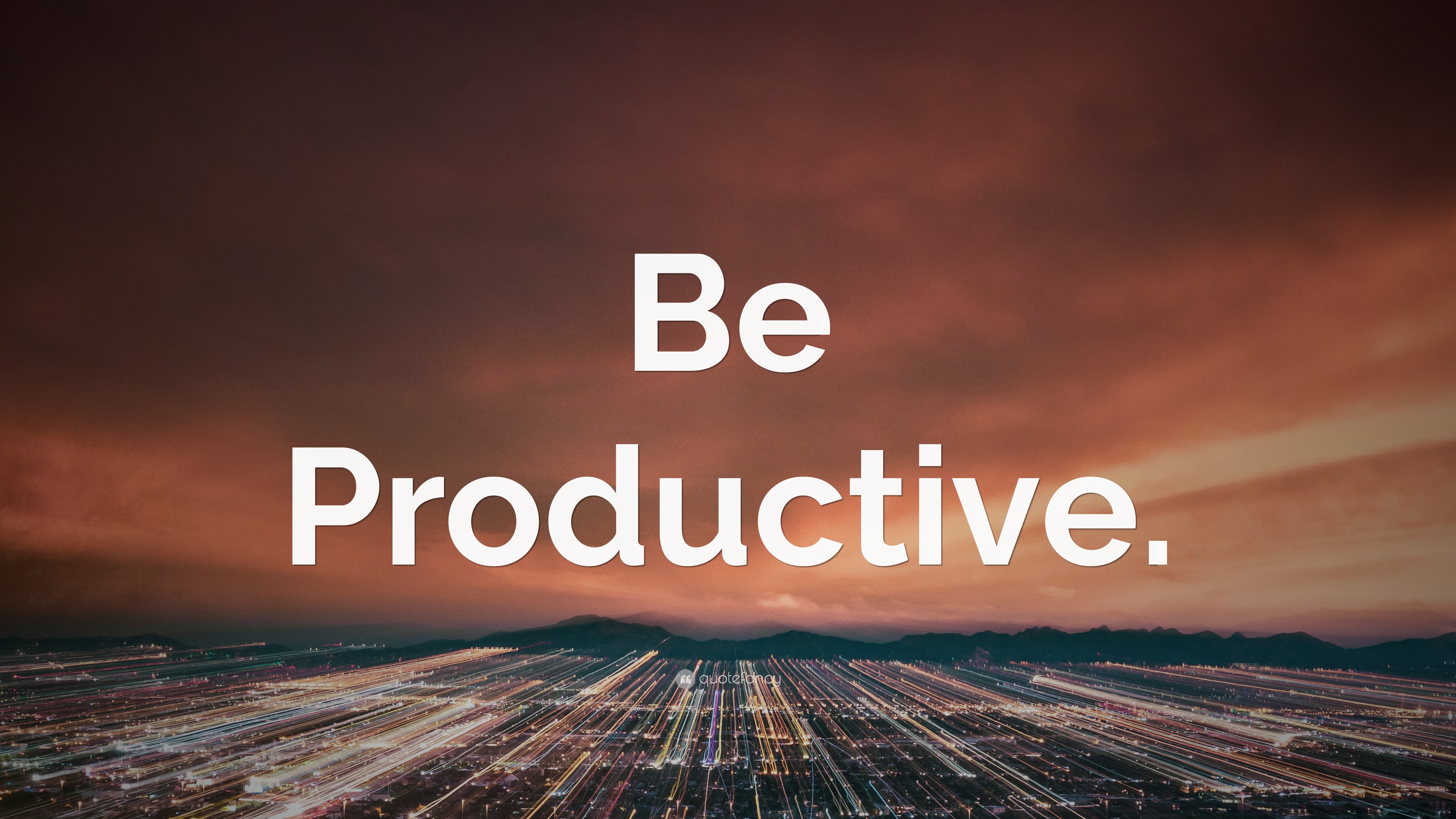 “Be Productive.” Wallpaper by QuoteFancy
