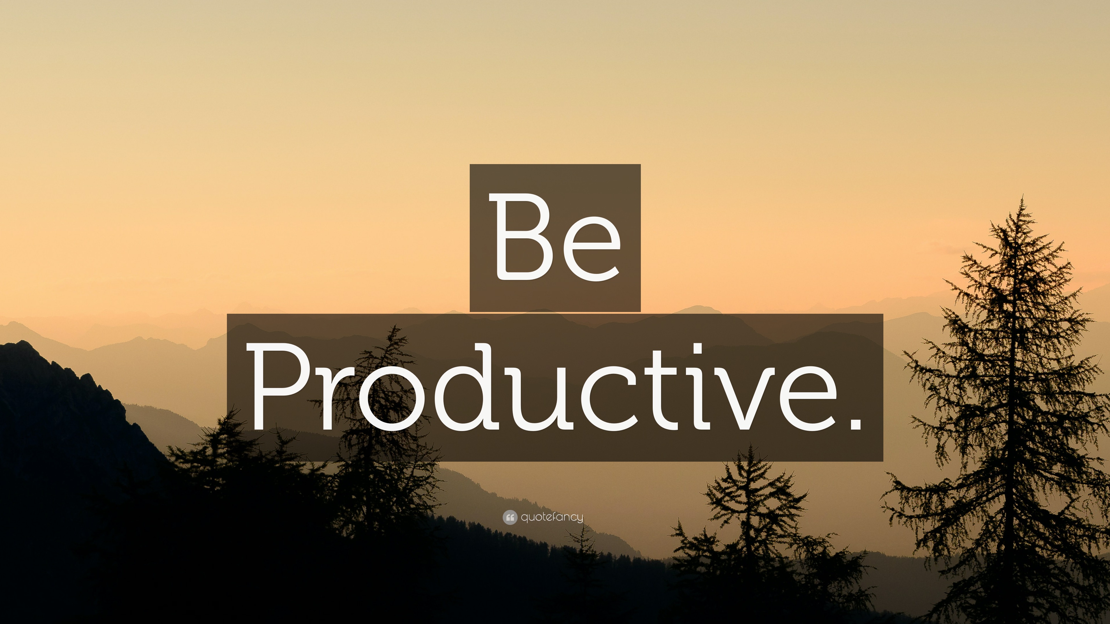 “Be Productive.” Wallpaper by QuoteFancy