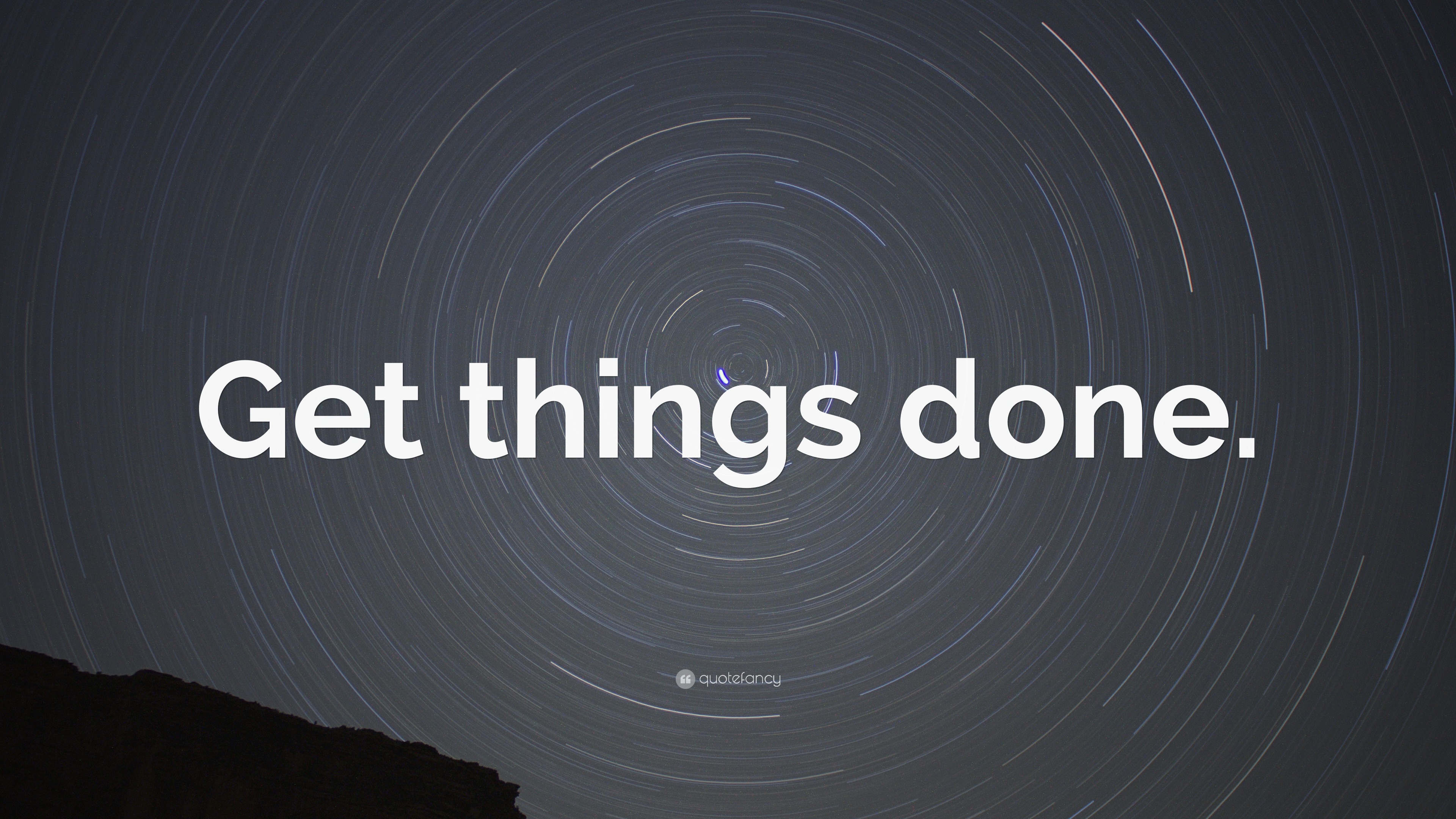 “Get things done.” Wallpaper by QuoteFancy