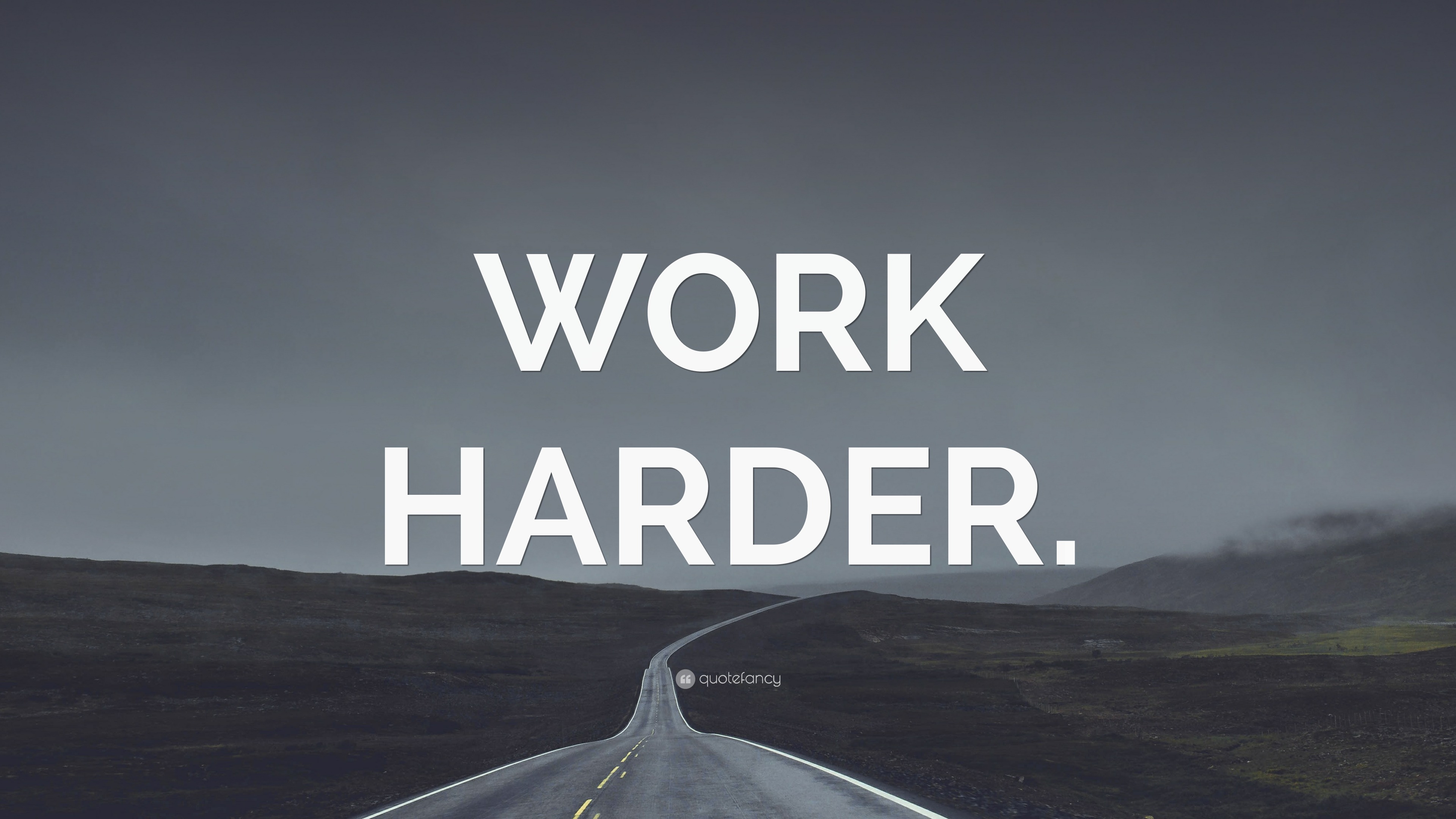 “WORK HARDER.” Wallpaper by QuoteFancy