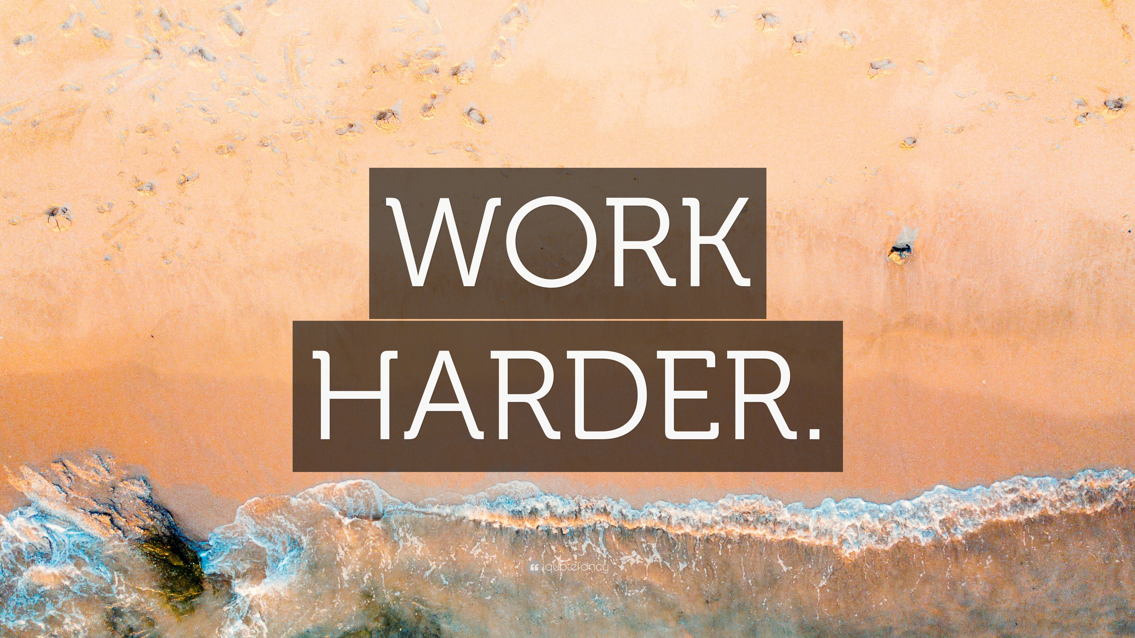 “WORK HARDER.” Wallpaper by QuoteFancy