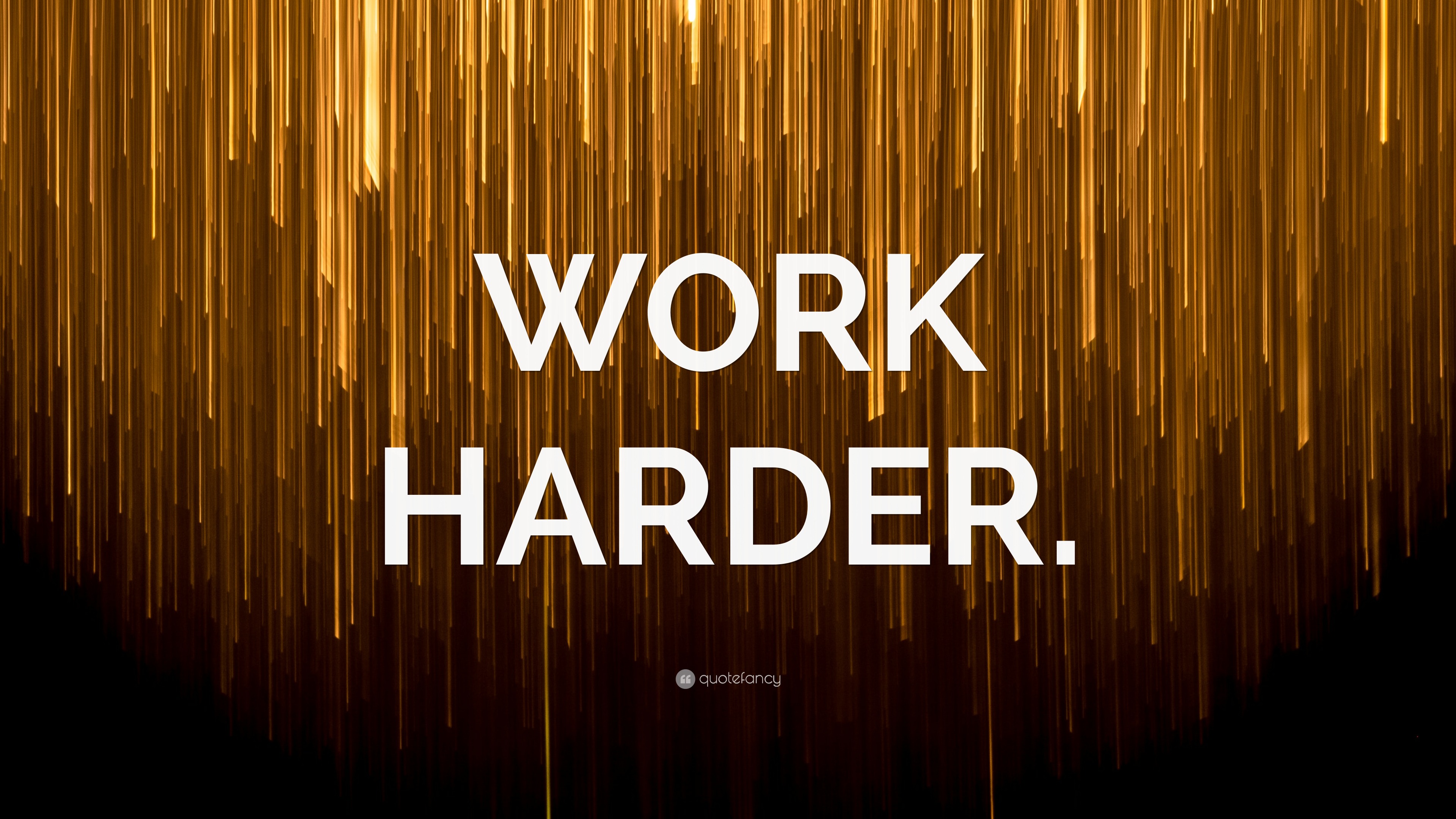 “WORK HARDER.” Wallpaper by QuoteFancy