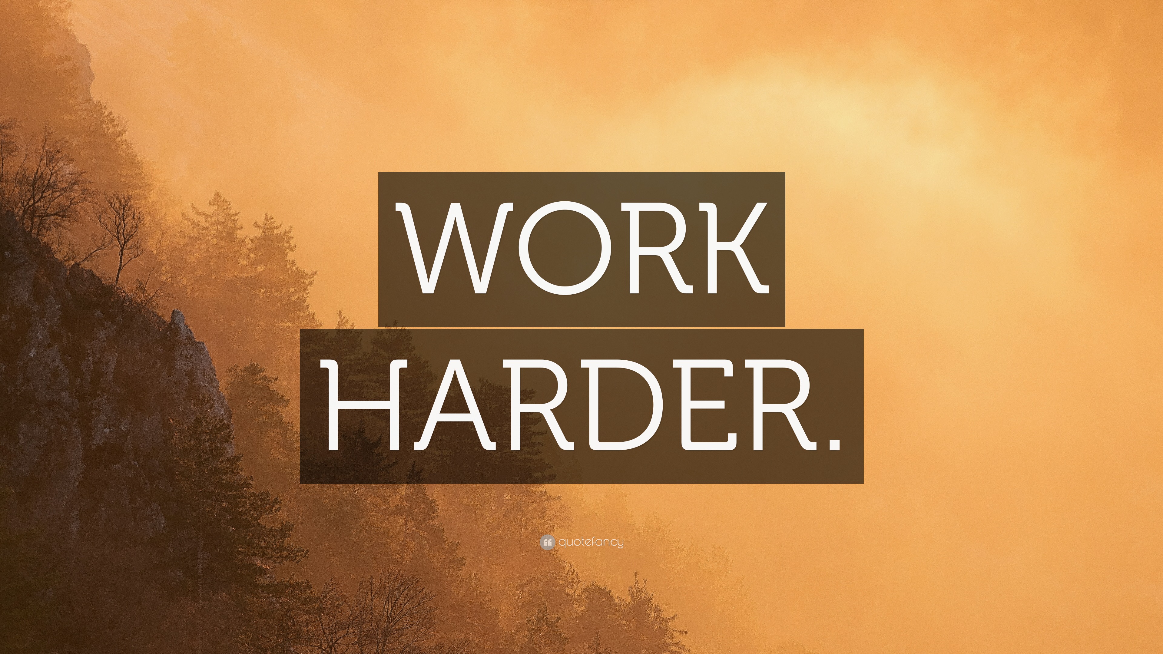 “WORK HARDER.” Wallpaper by QuoteFancy
