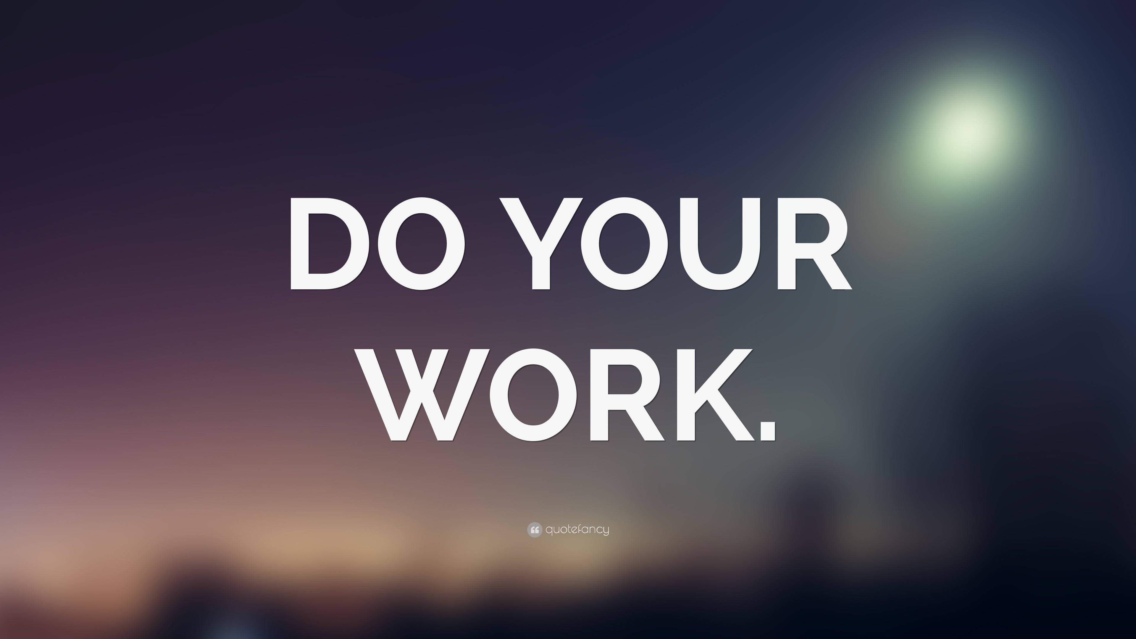 “DO YOUR WORK.” Wallpaper by QuoteFancy