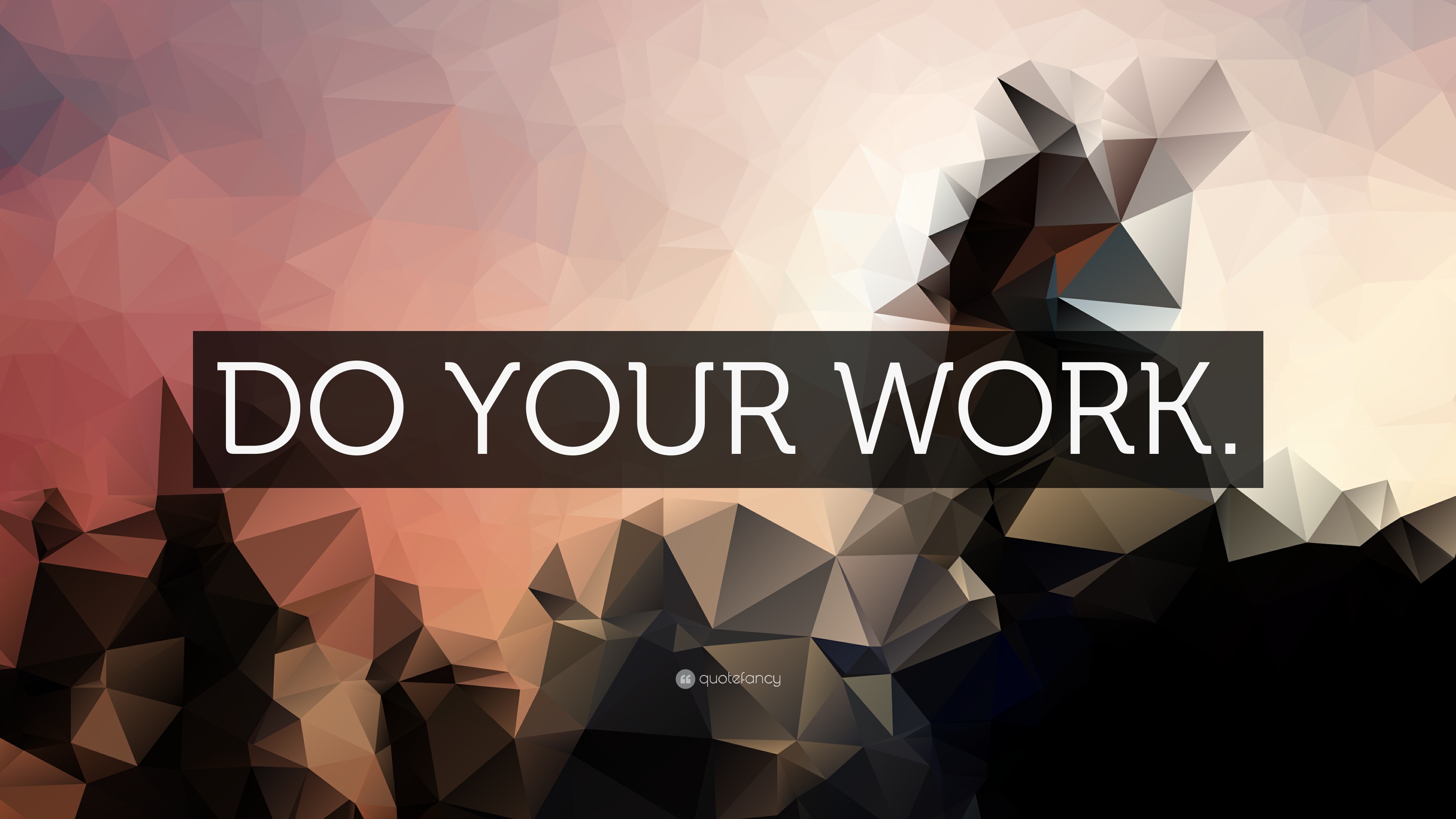 “DO YOUR WORK.” Wallpaper by QuoteFancy