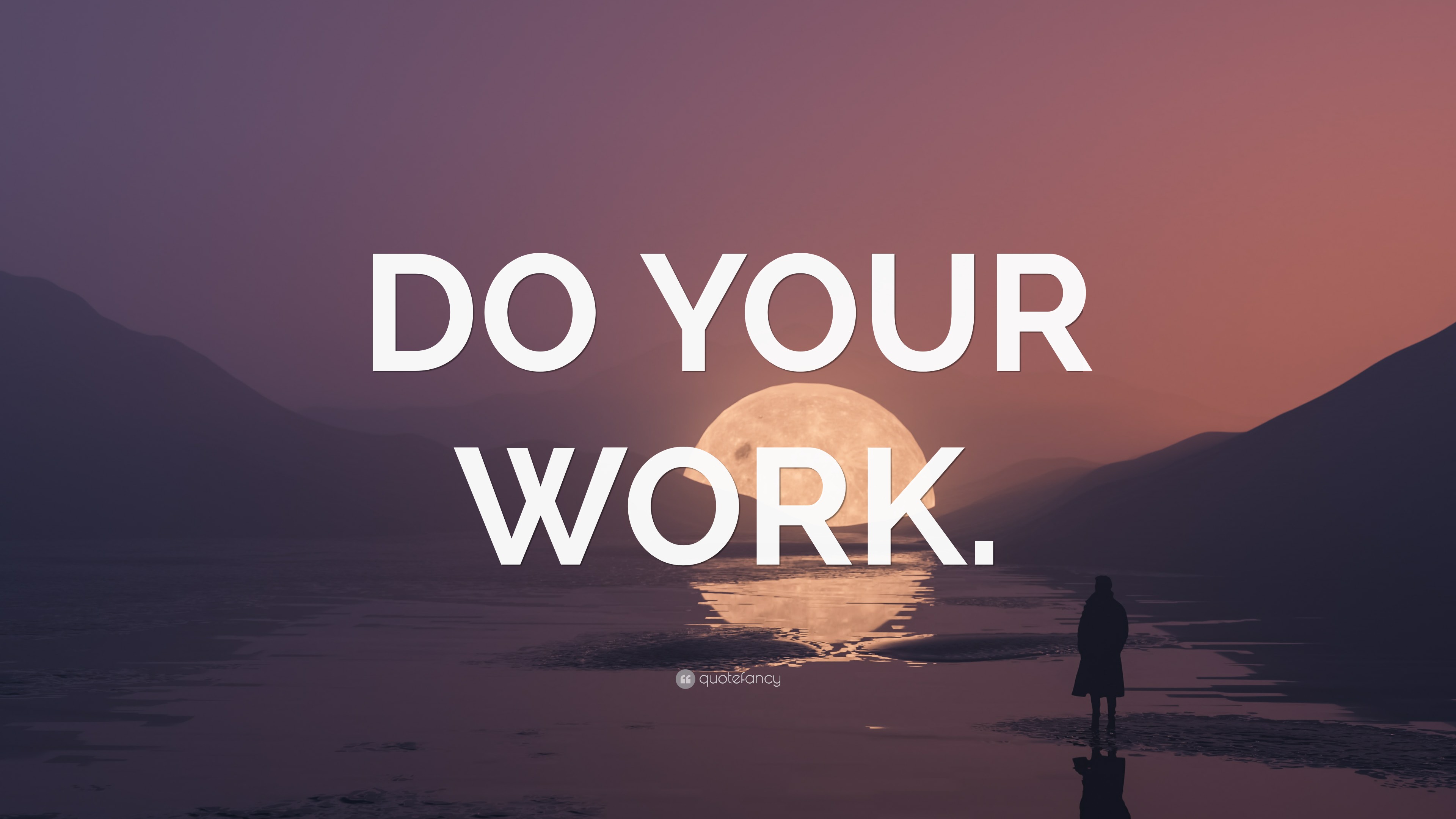 “DO YOUR WORK.” Wallpaper by QuoteFancy