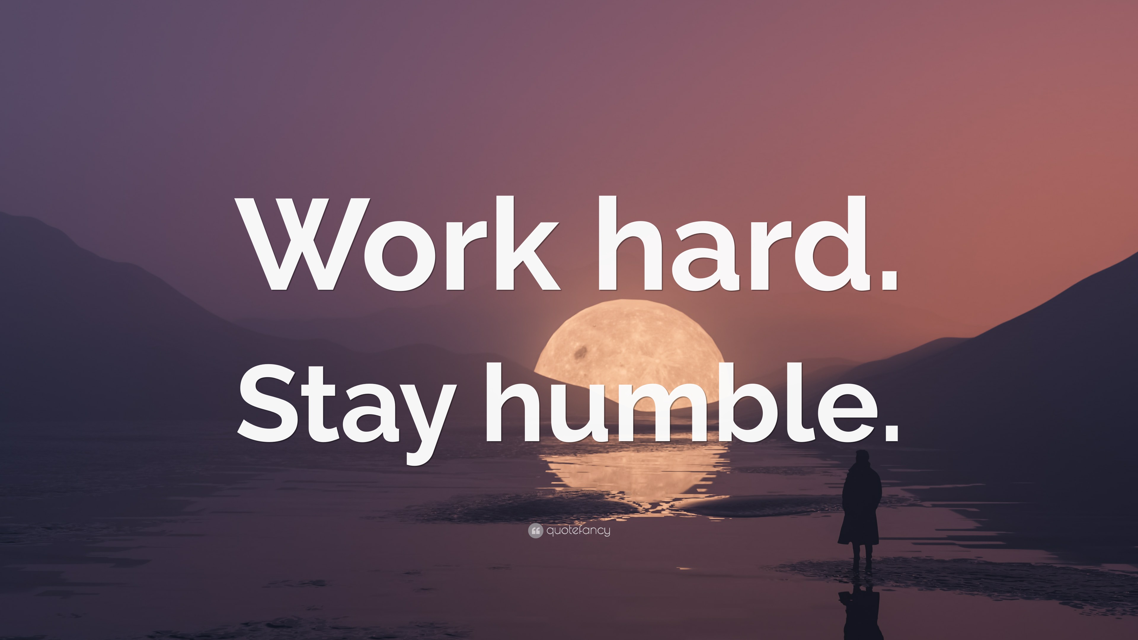 “Work hard. Stay humble.” Wallpaper by QuoteFancy