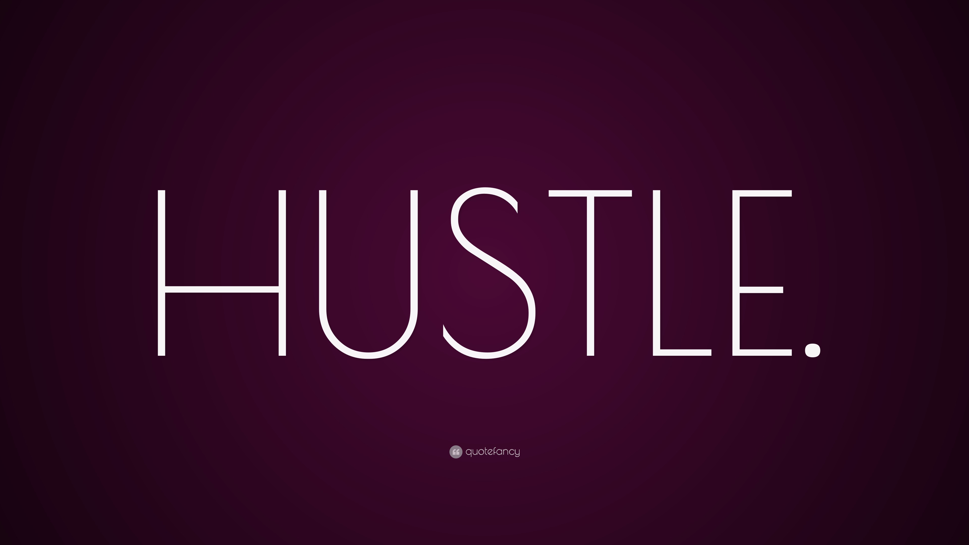 “HUSTLE.” Wallpaper by QuoteFancy