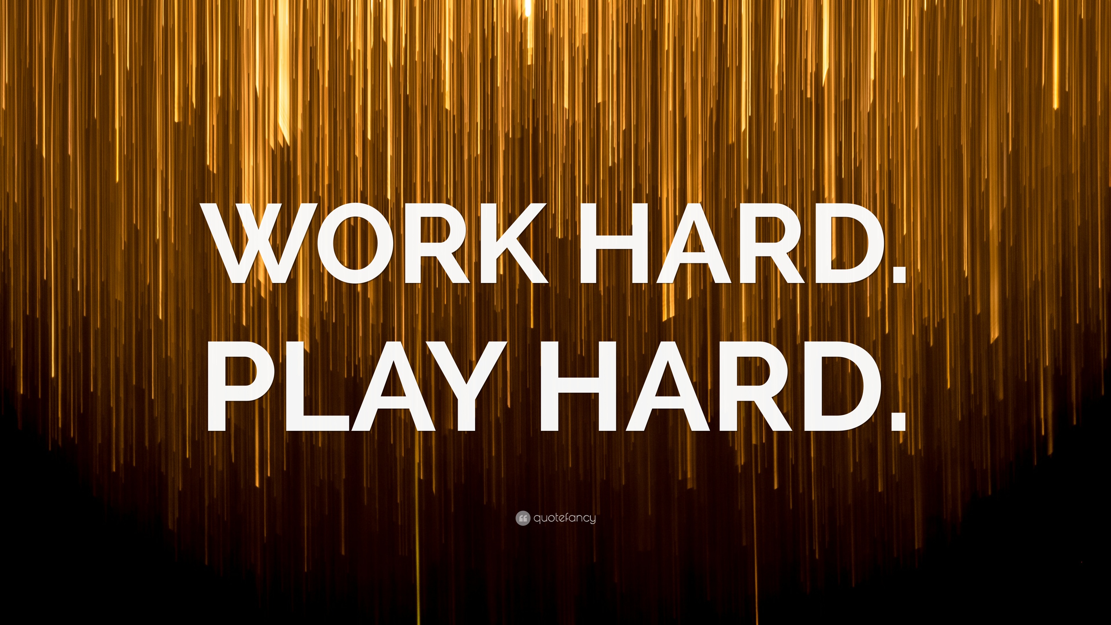 “WORK HARD. PLAY HARD.” Wallpaper by QuoteFancy