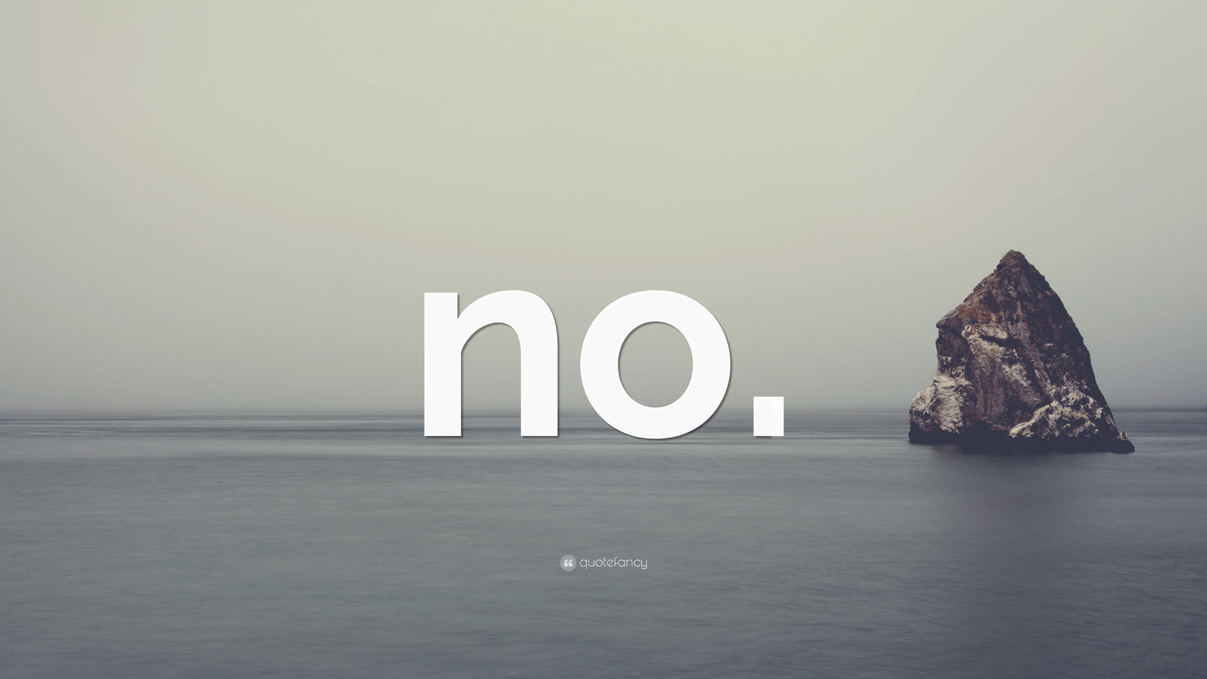“no.” Wallpaper by QuoteFancy