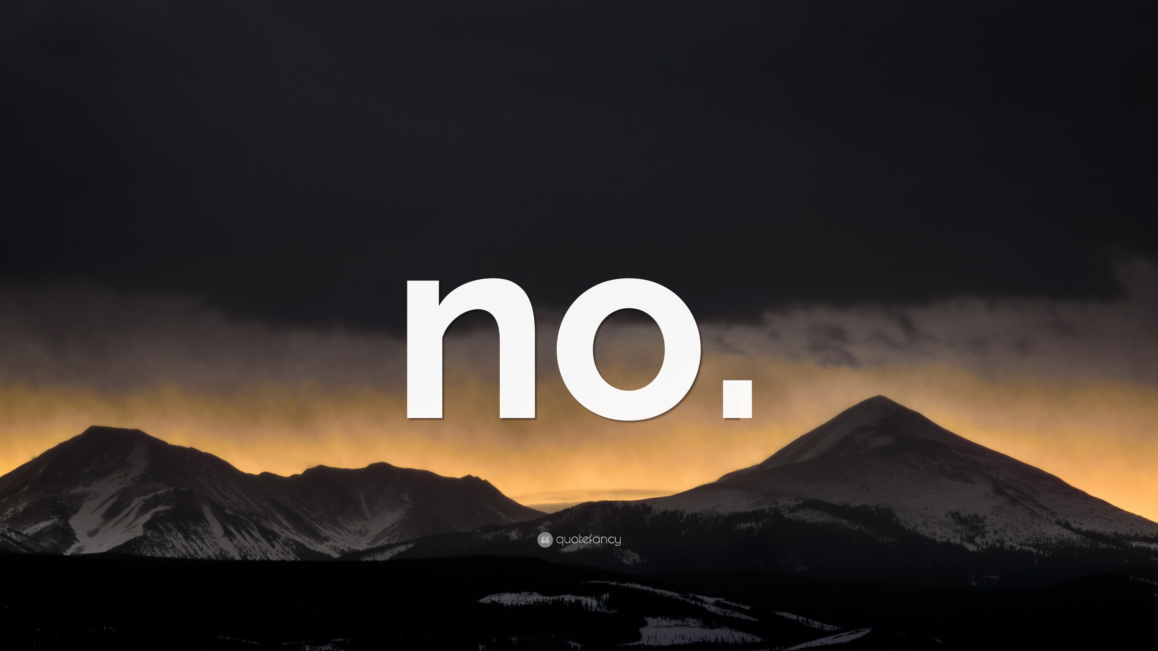 “no.” Wallpaper by QuoteFancy