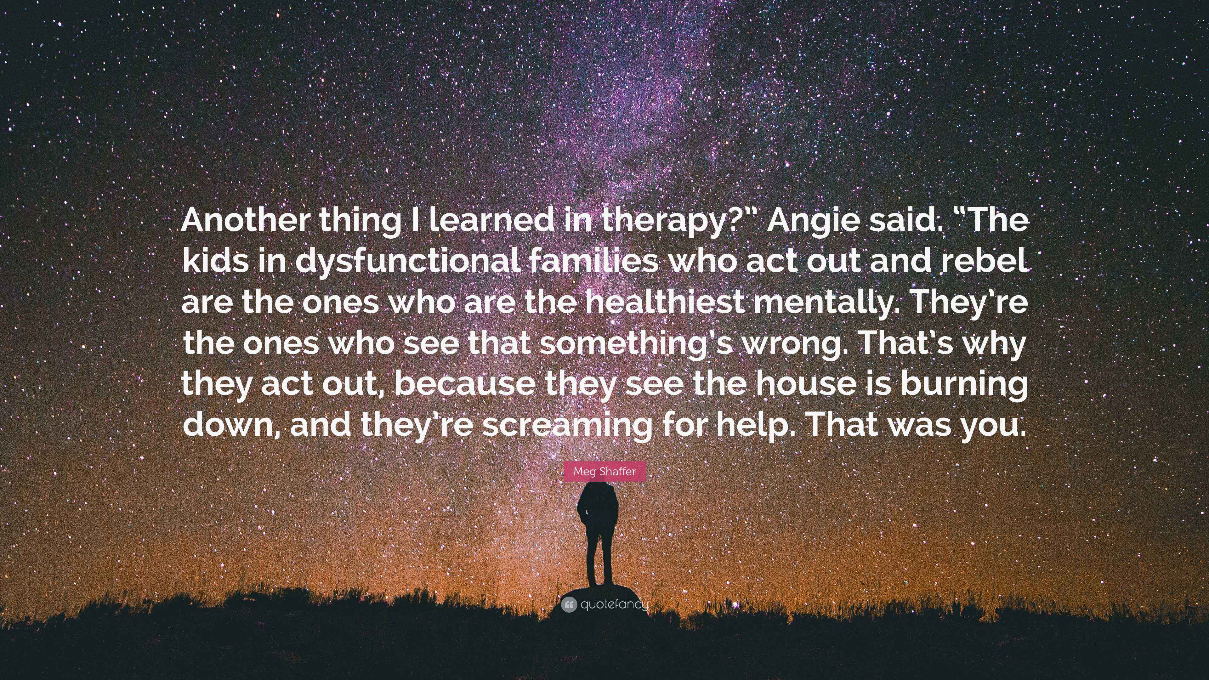 Meg Shaffer Quote: “Another thing I learned in therapy?” Angie said ...