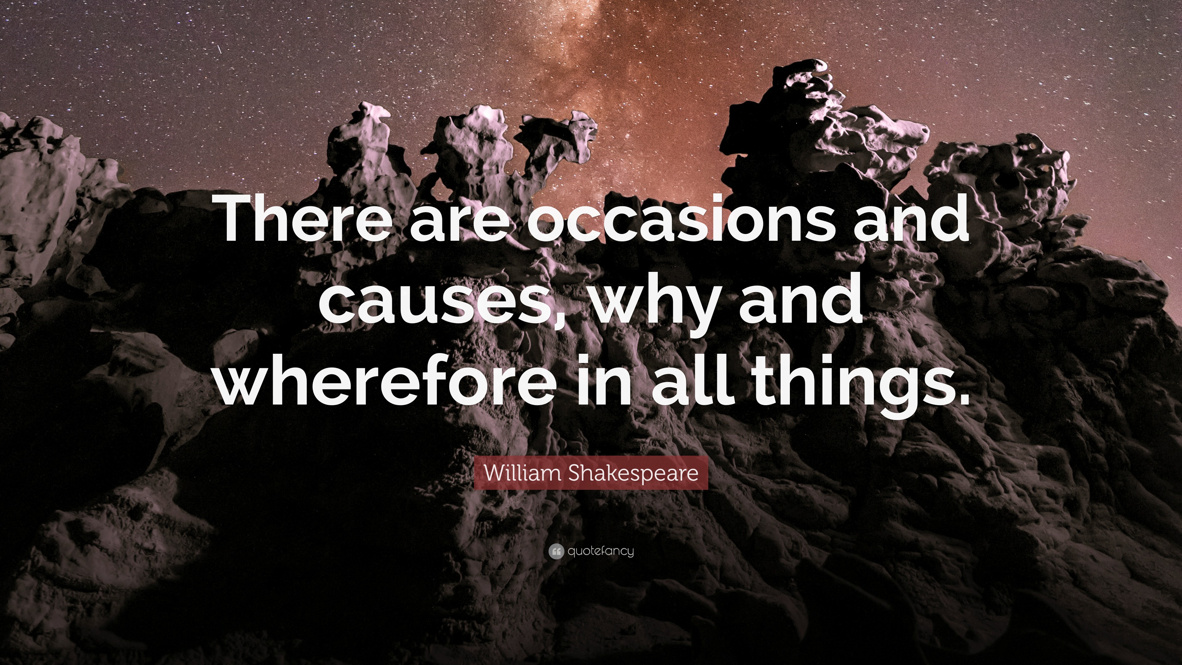 William Shakespeare Quote: “There are occasions and causes, why and ...