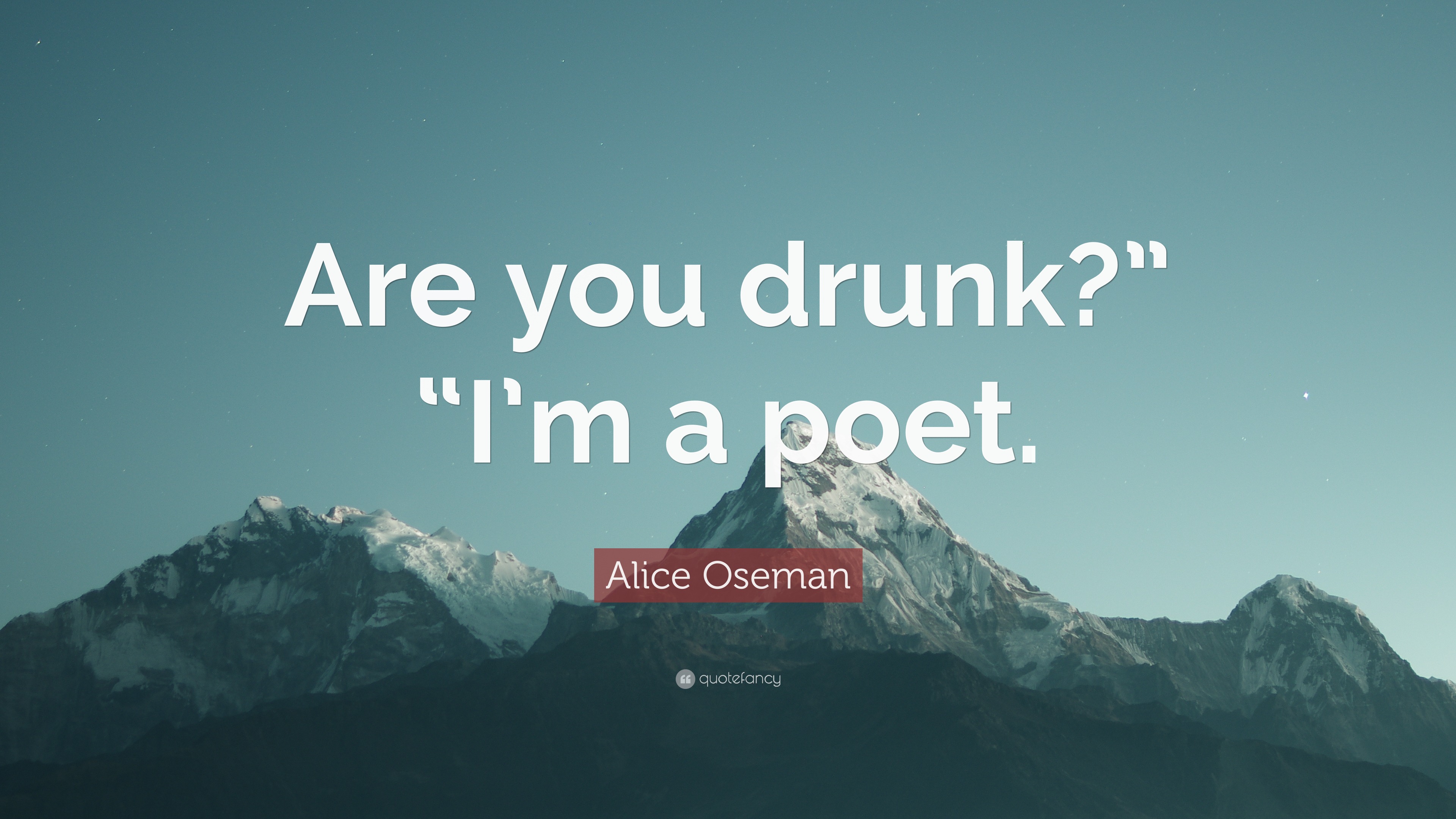 Alice Oseman Quote: “Are you drunk?” “I’m a poet.”
