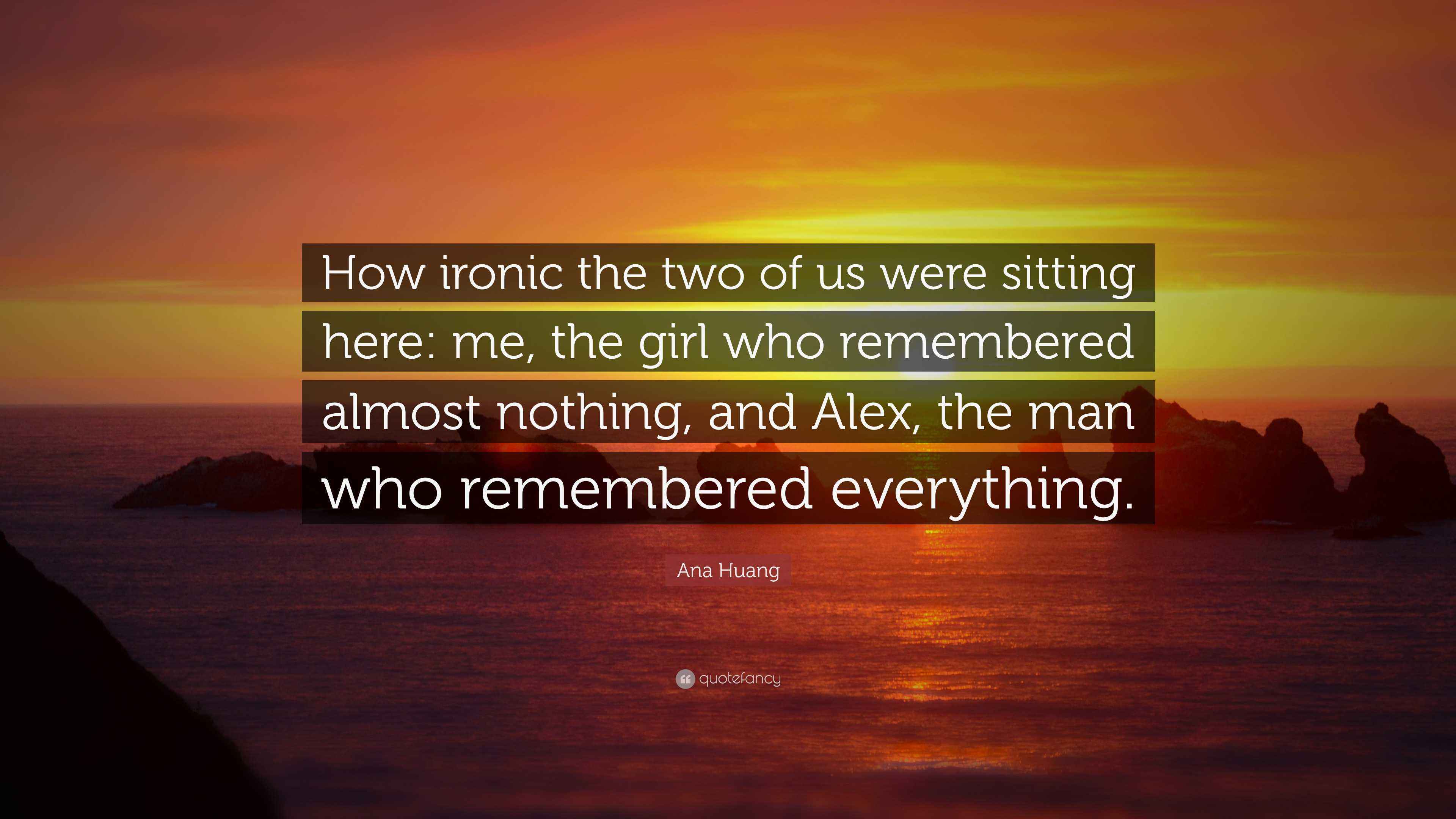Ana Huang Quote: “How ironic the two of us were sitting here: me, the ...