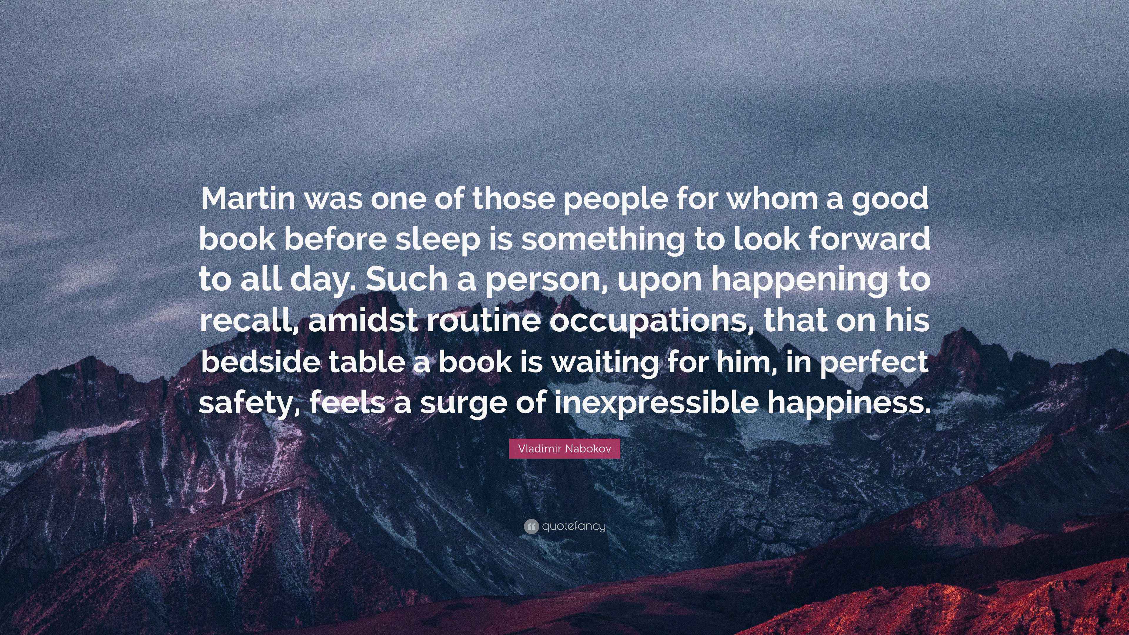 Vladimir Nabokov Quote: “Martin was one of those people for whom a good ...