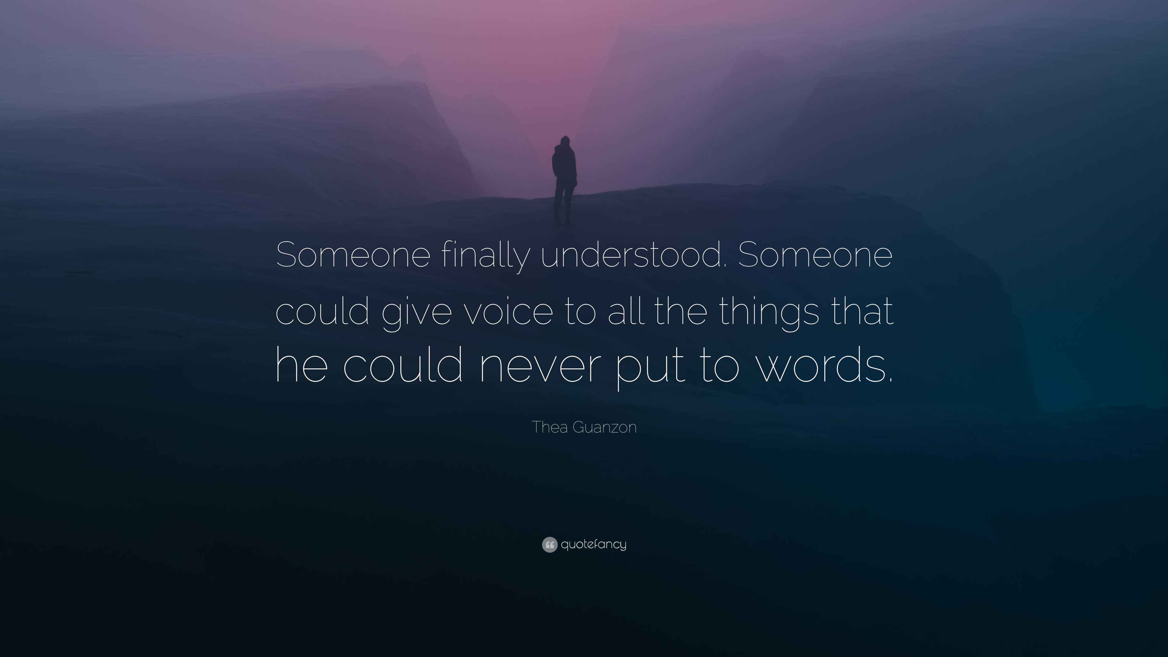 Thea Guanzon Quote: “Someone finally understood. Someone could give ...