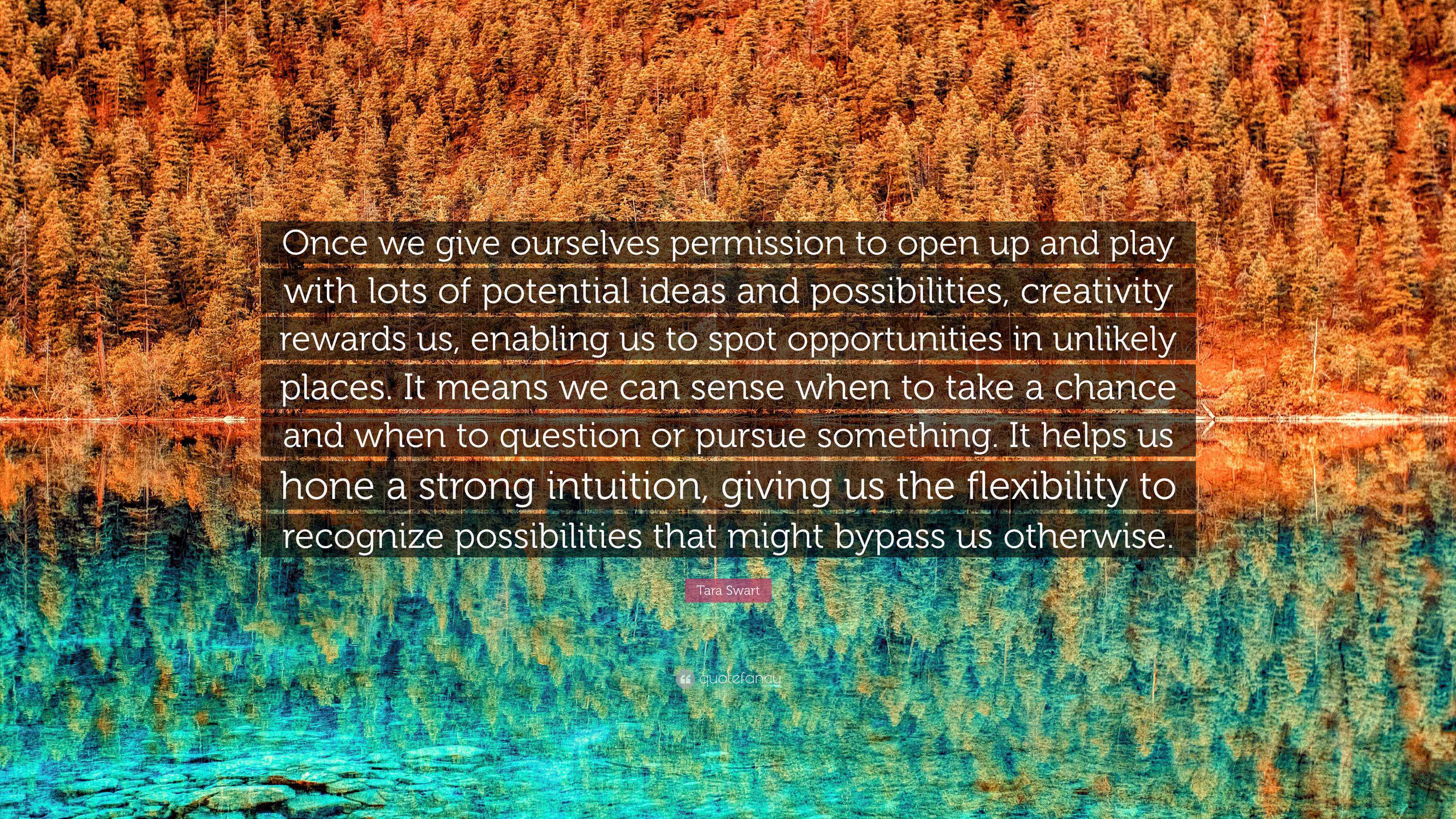 Tara Swart Quote: “Once we give ourselves permission to open up and ...