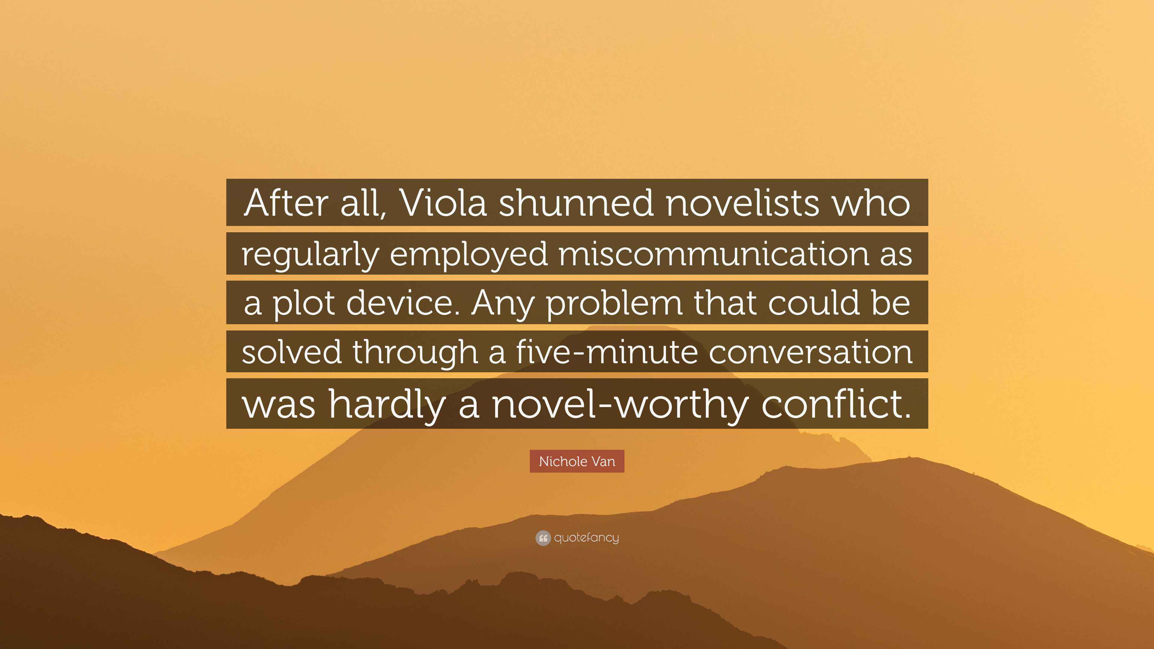 Nichole Van Quote: “After all, Viola shunned novelists who regularly ...