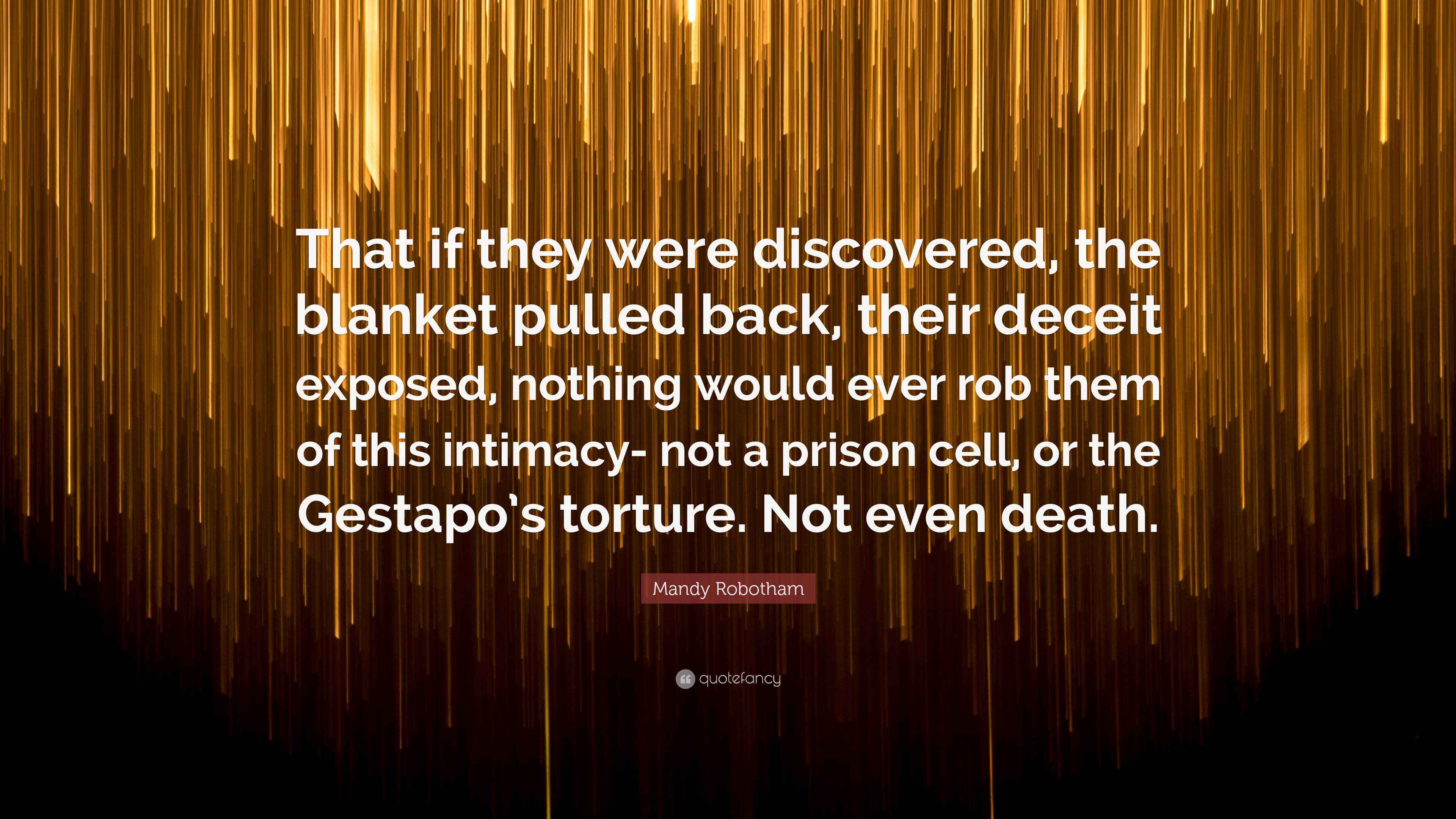 Mandy Robotham Quote: “That if they were discovered, the blanket pulled ...