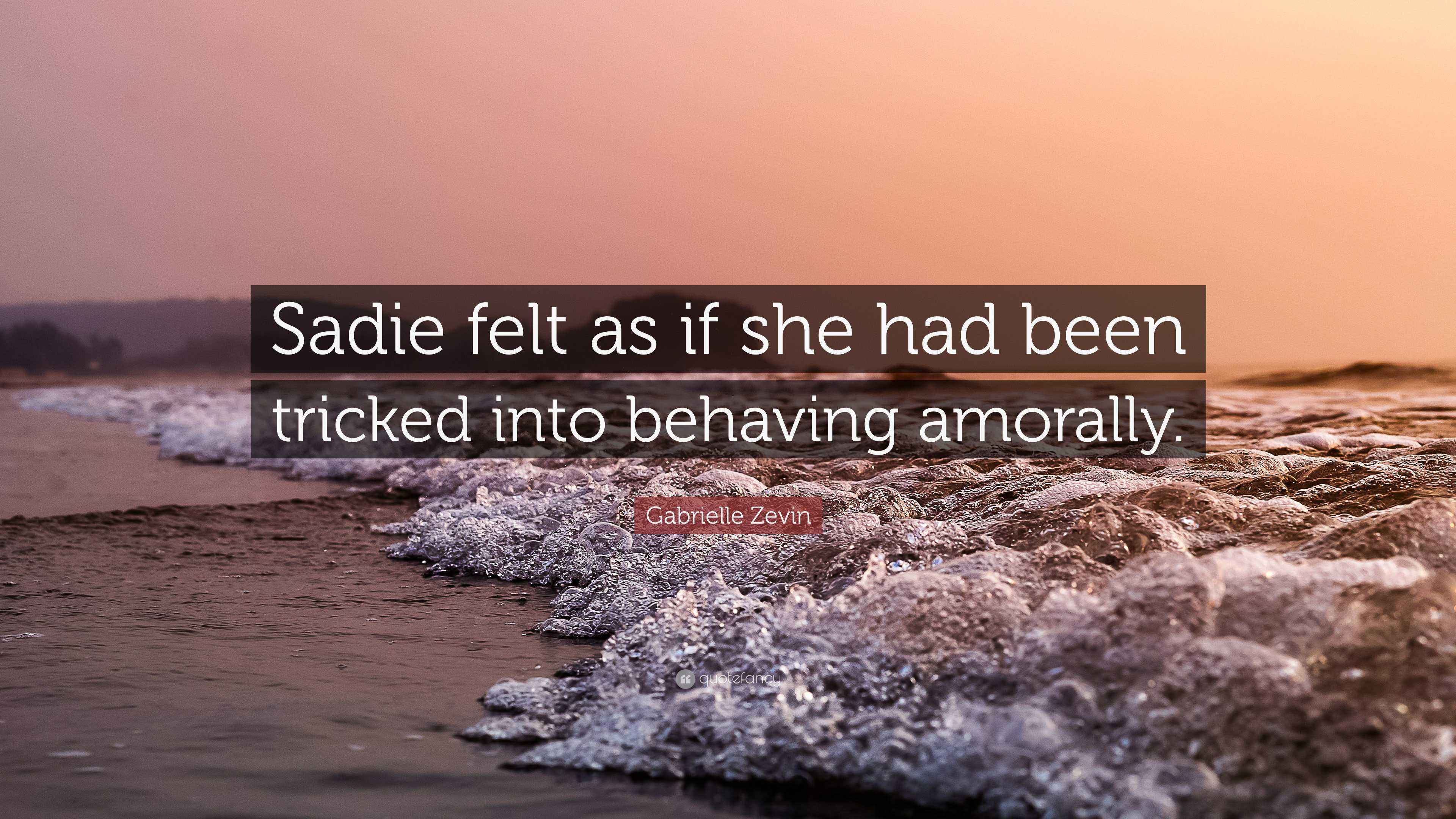 Gabrielle Zevin Quote: “Sadie felt as if she had been tricked into ...