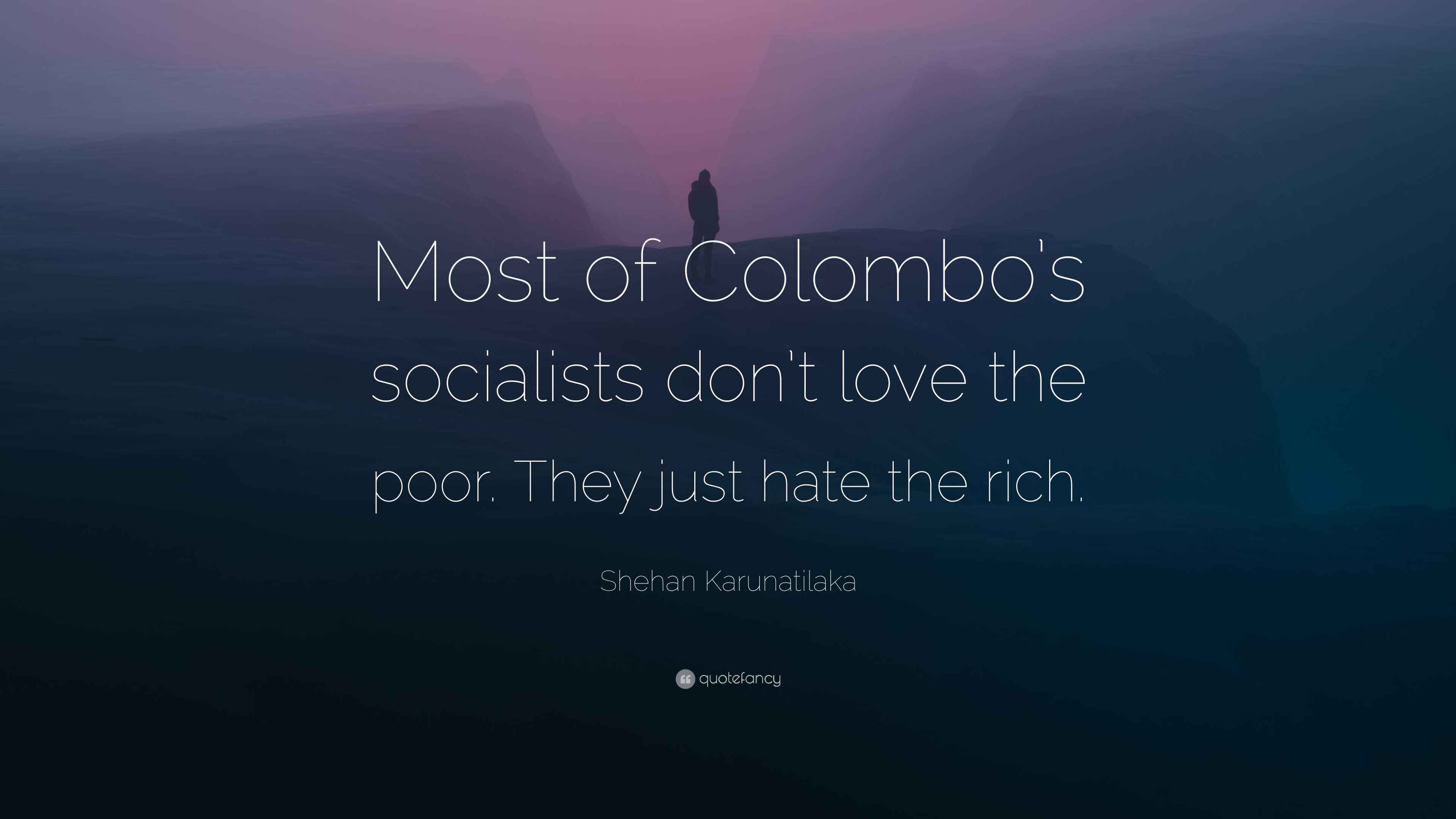 Shehan Karunatilaka Quote: “Most of Colombo’s socialists don’t love the ...