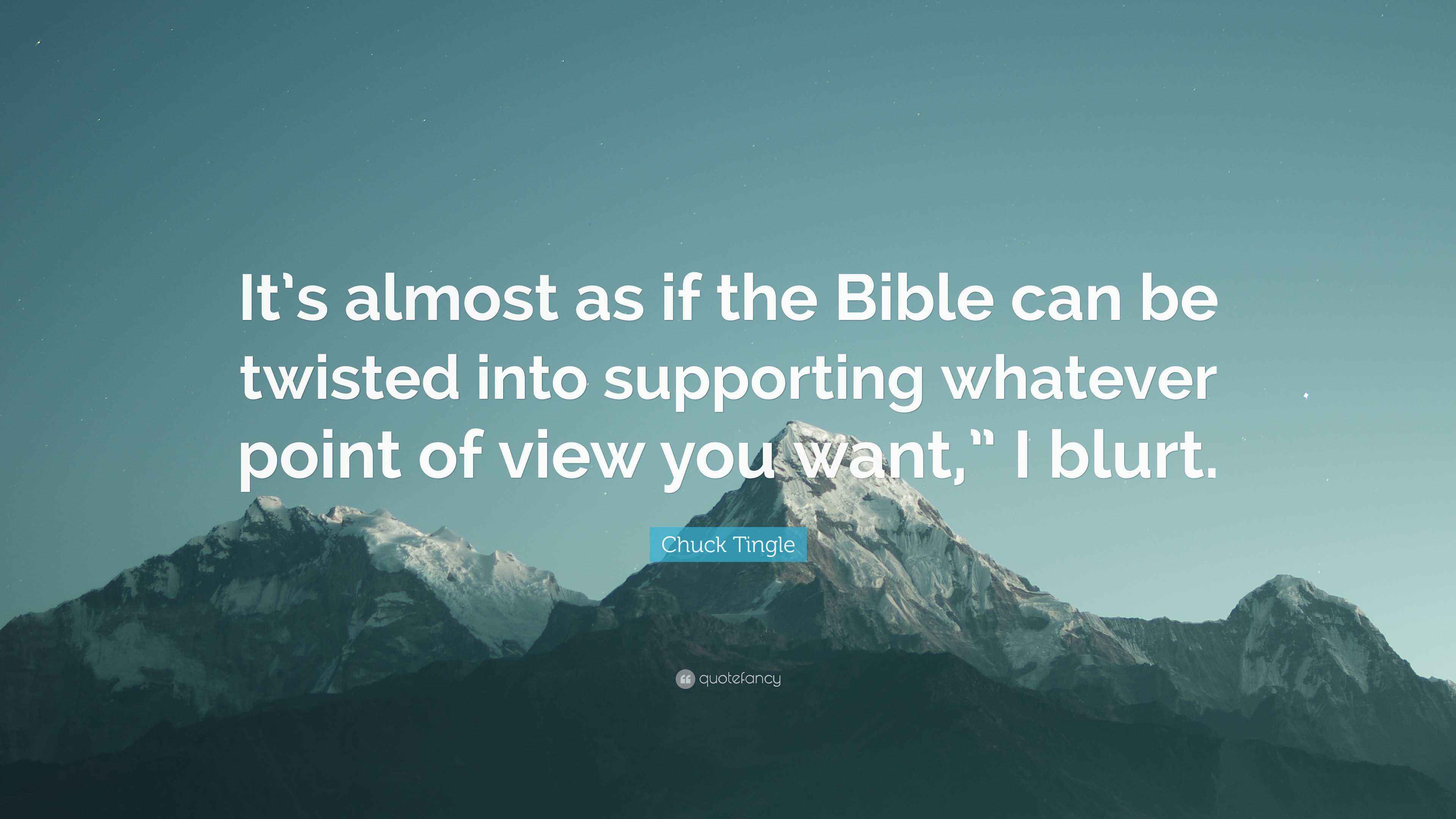 Chuck Tingle Quote: “It’s almost as if the Bible can be twisted into ...
