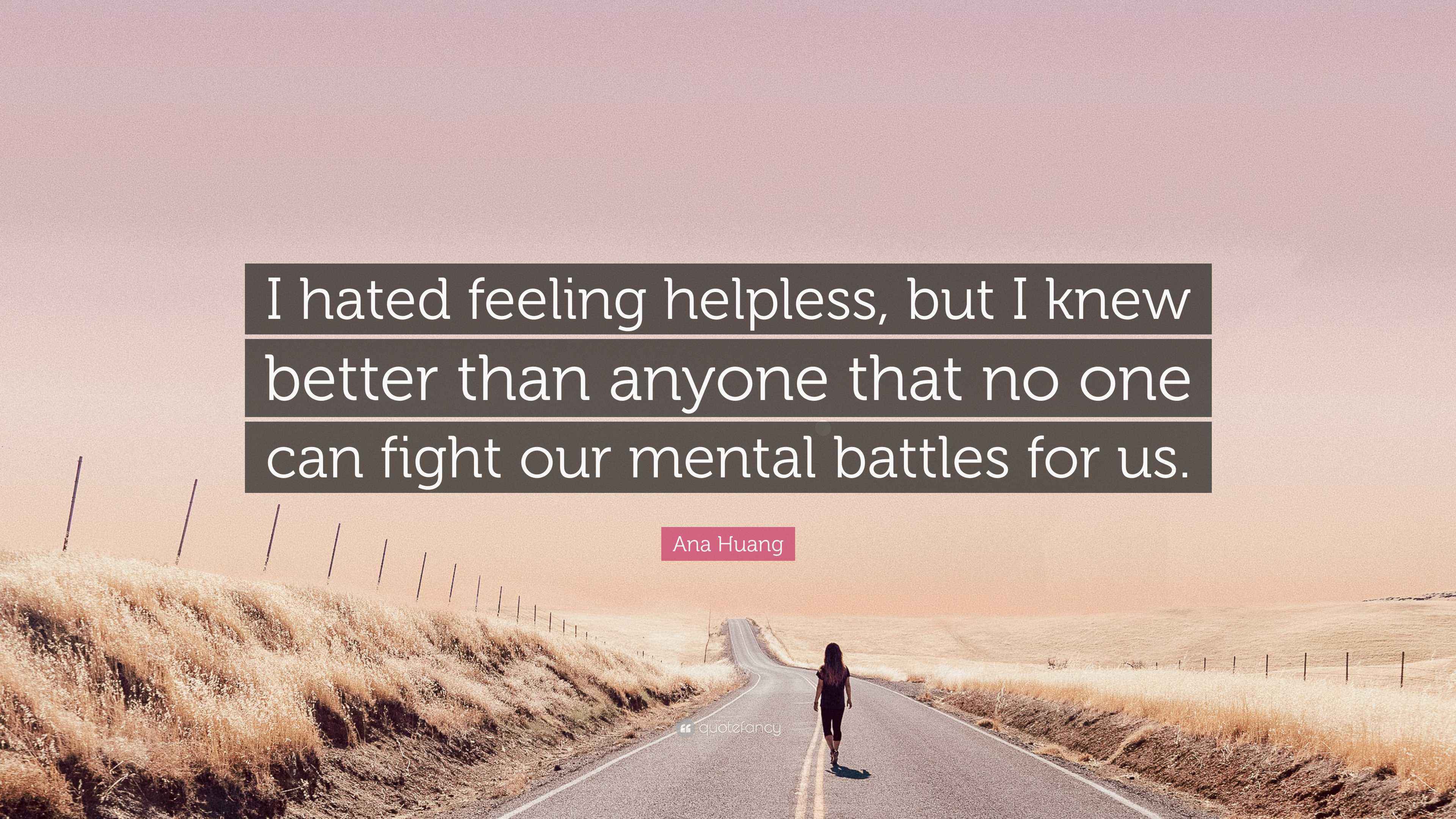 Ana Huang Quote: “I hated feeling helpless, but I knew better than ...