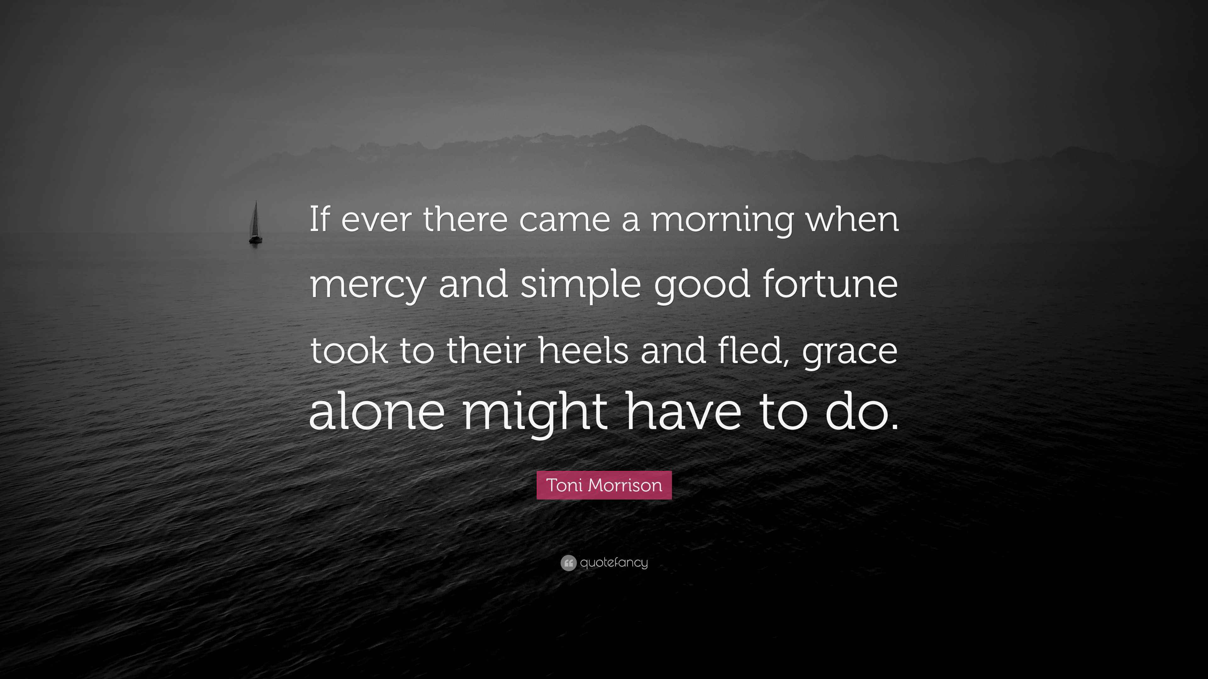 Toni Morrison Mercy Quotes 23 Most Inspirational Toni Morrison Quotes