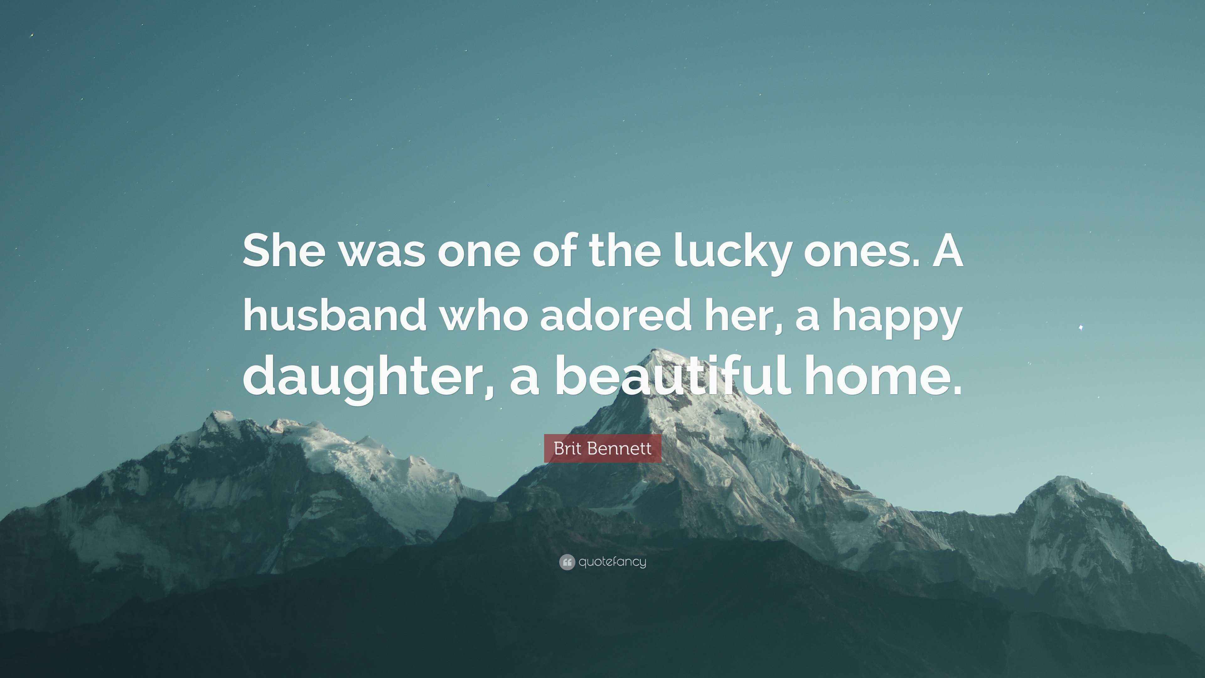 Brit Bennett Quote: “She was one of the lucky ones. A husband who ...