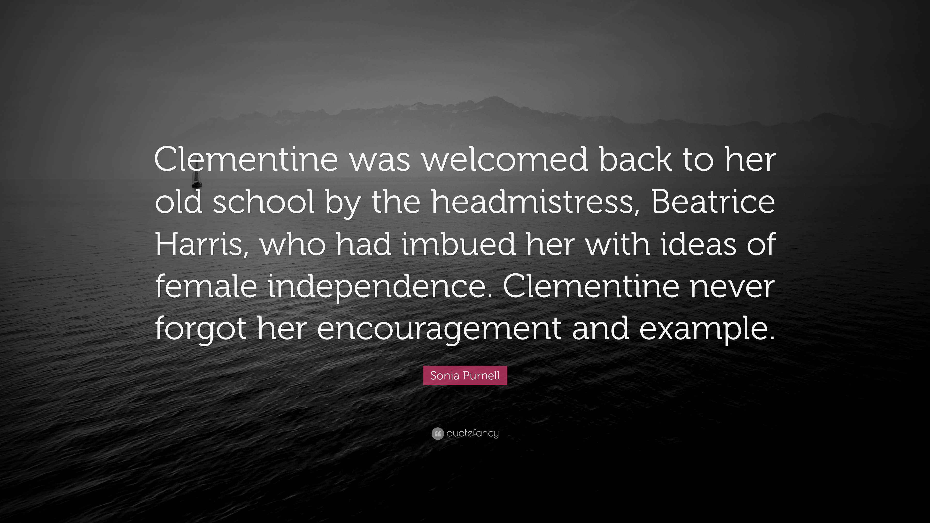 Sonia Purnell Quote: “Clementine was welcomed back to her old school by ...