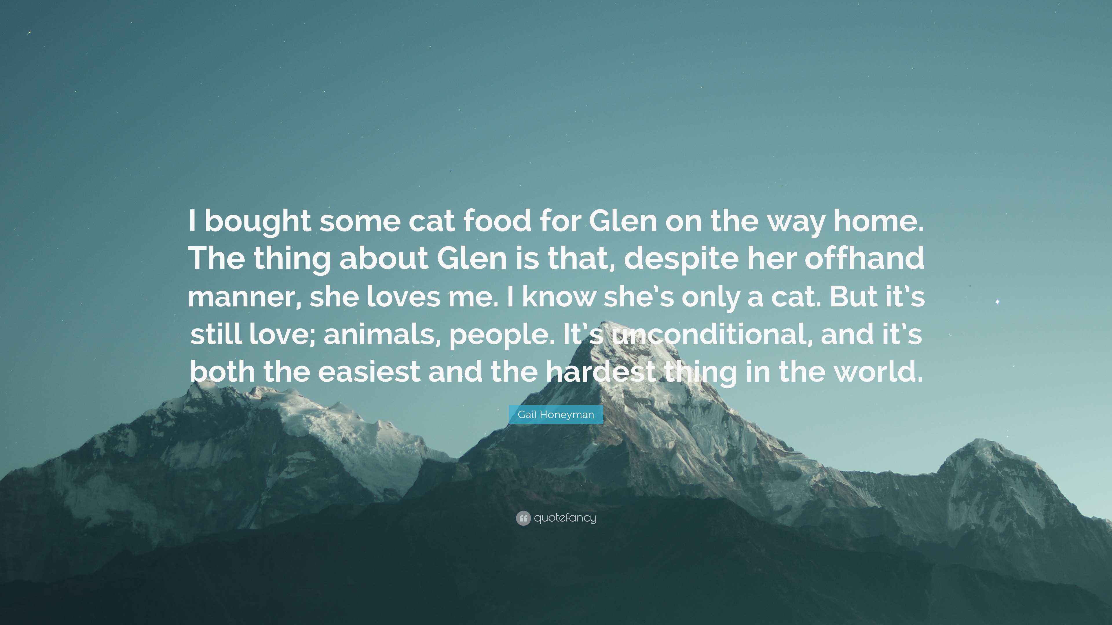 Gail Honeyman Quote: “I bought some cat food for Glen on the way home ...