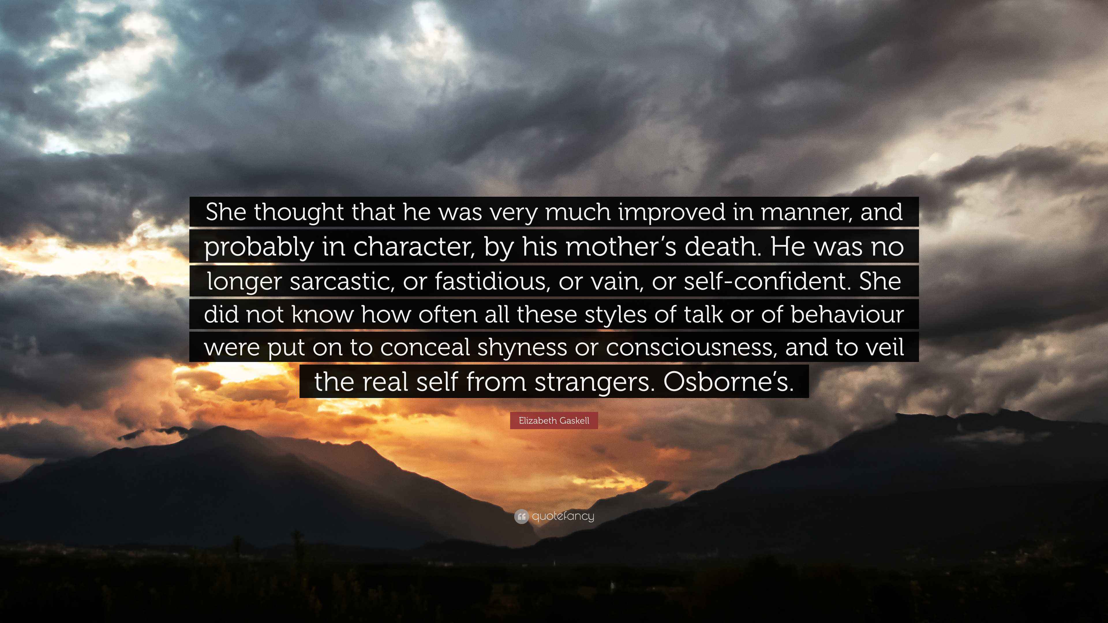 Elizabeth Gaskell Quote: “She thought that he was very much improved in ...
