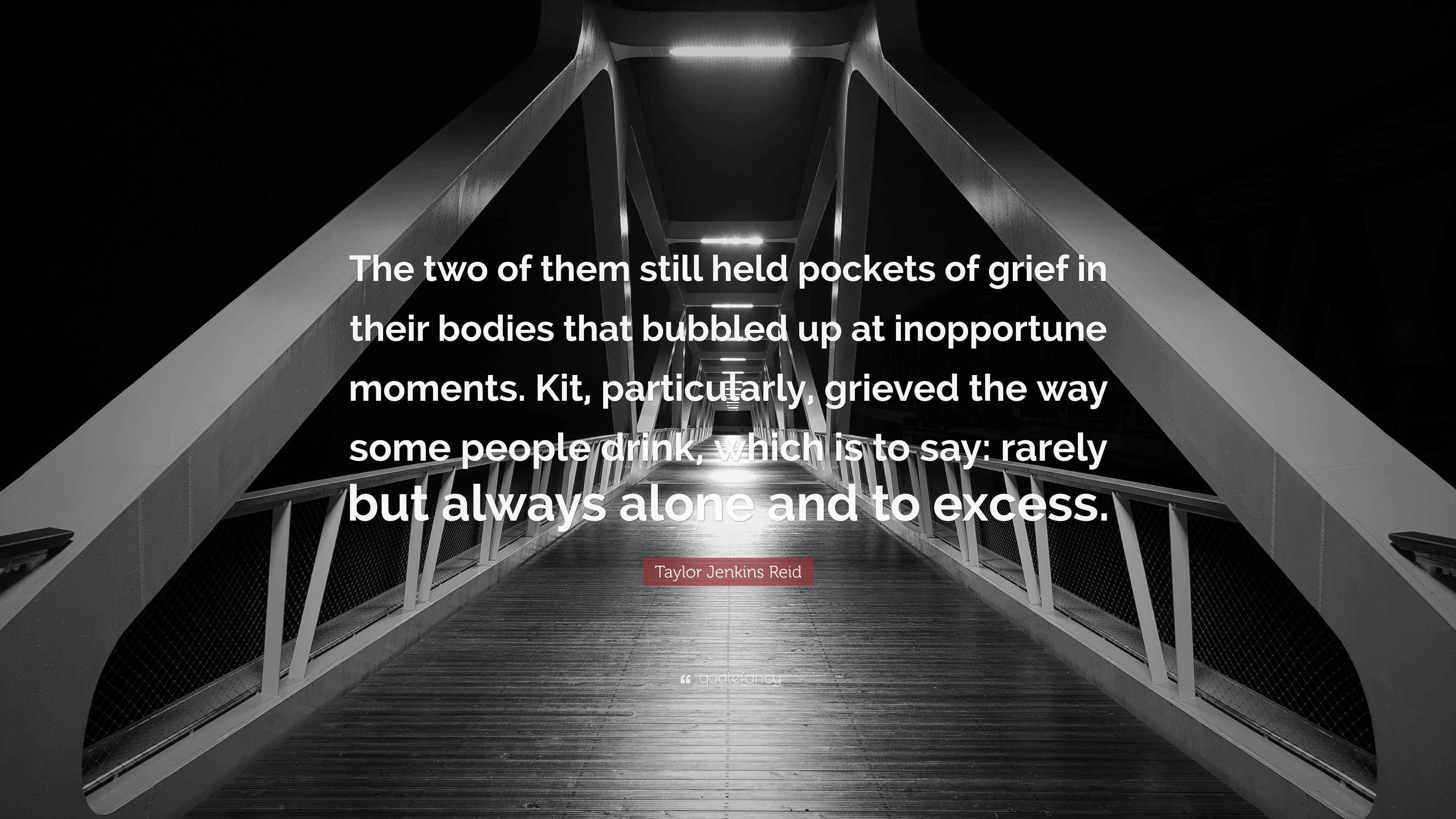 Taylor Jenkins Reid Quote: “The two of them still held pockets of grief ...