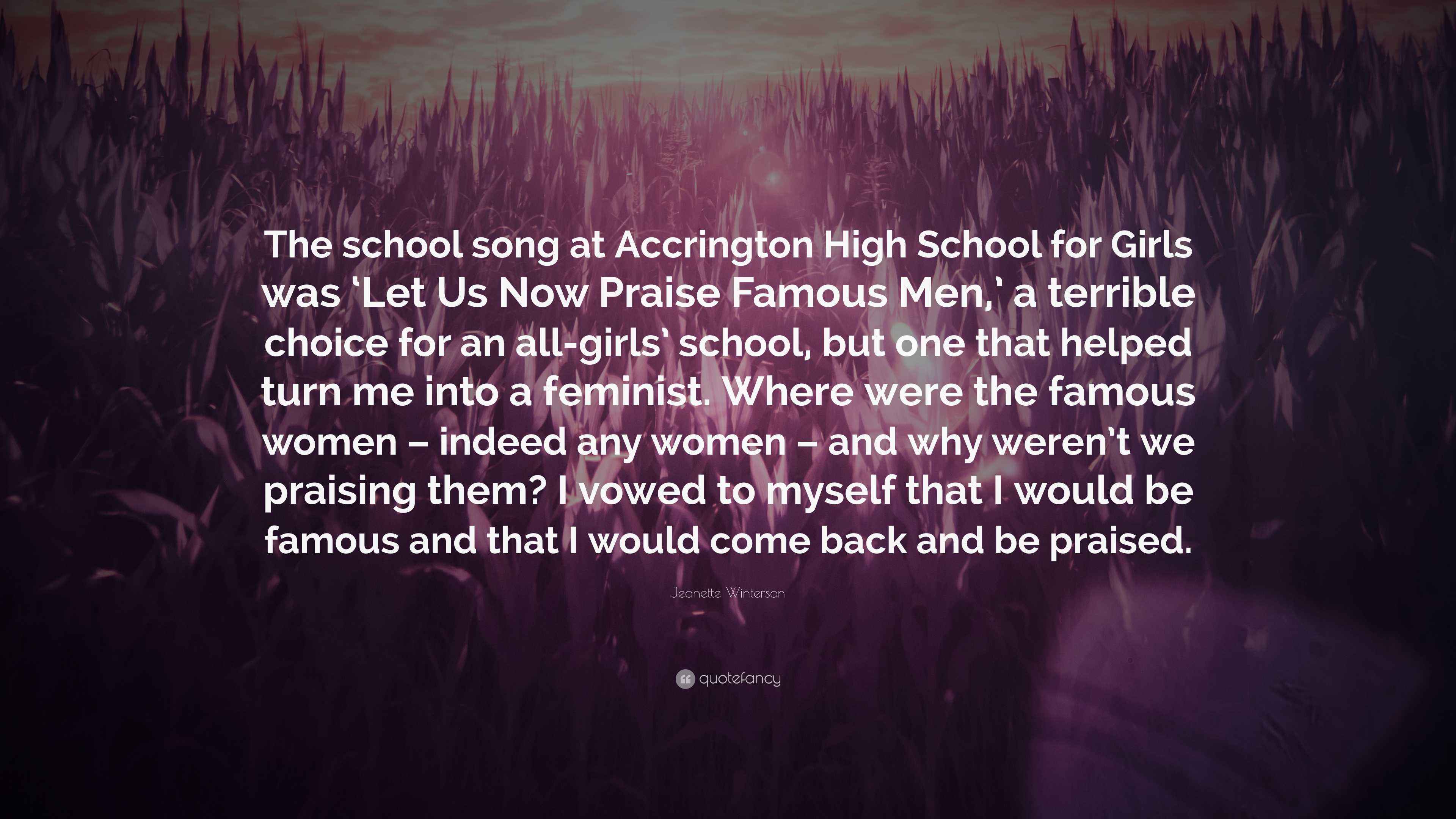 Jeanette Winterson Quote: “The school song at Accrington High School ...