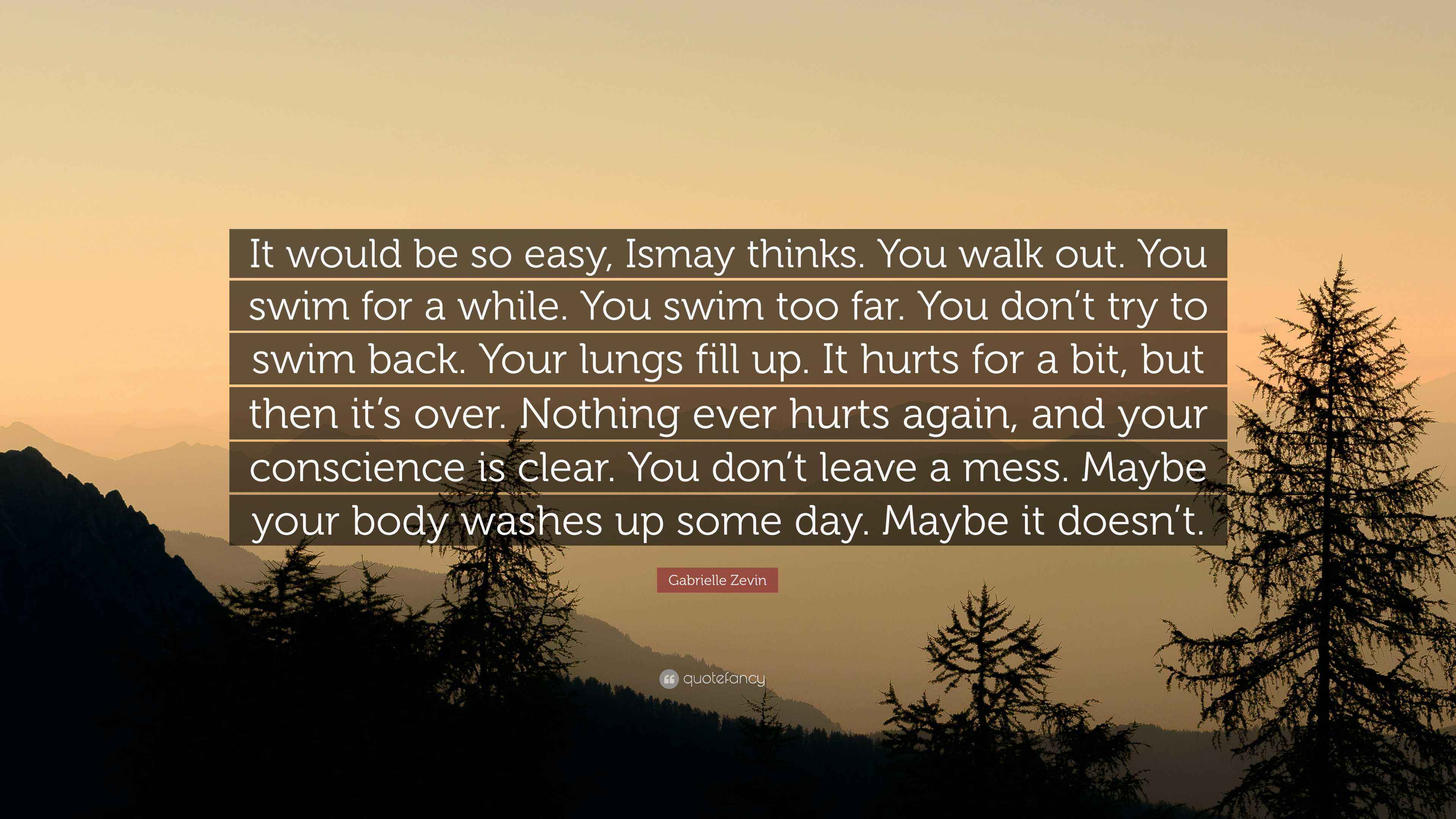 Gabrielle Zevin Quote: “It would be so easy, Ismay thinks. You walk out ...