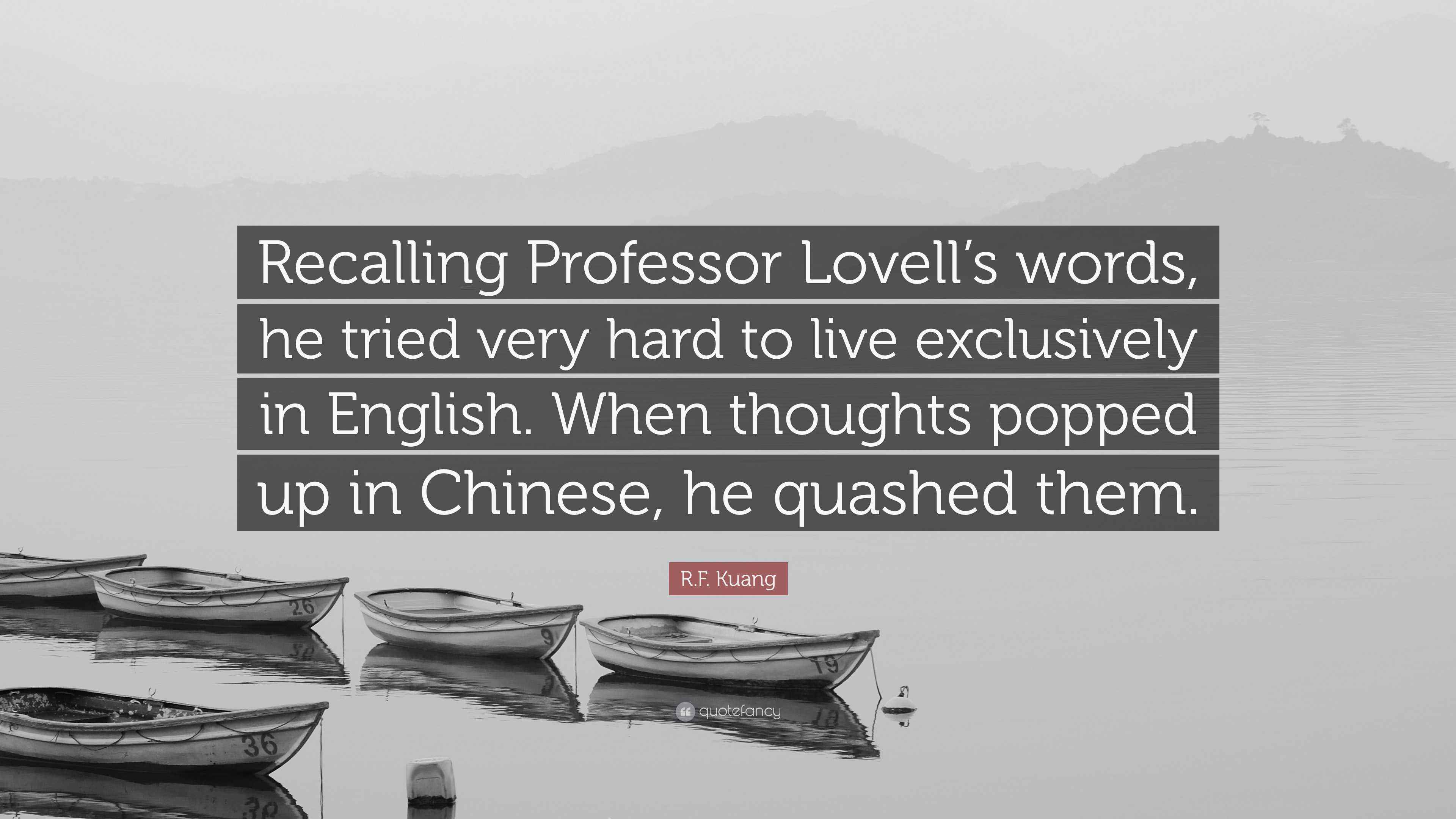 R.F. Kuang Quote: “Recalling Professor Lovell’s words, he tried very ...