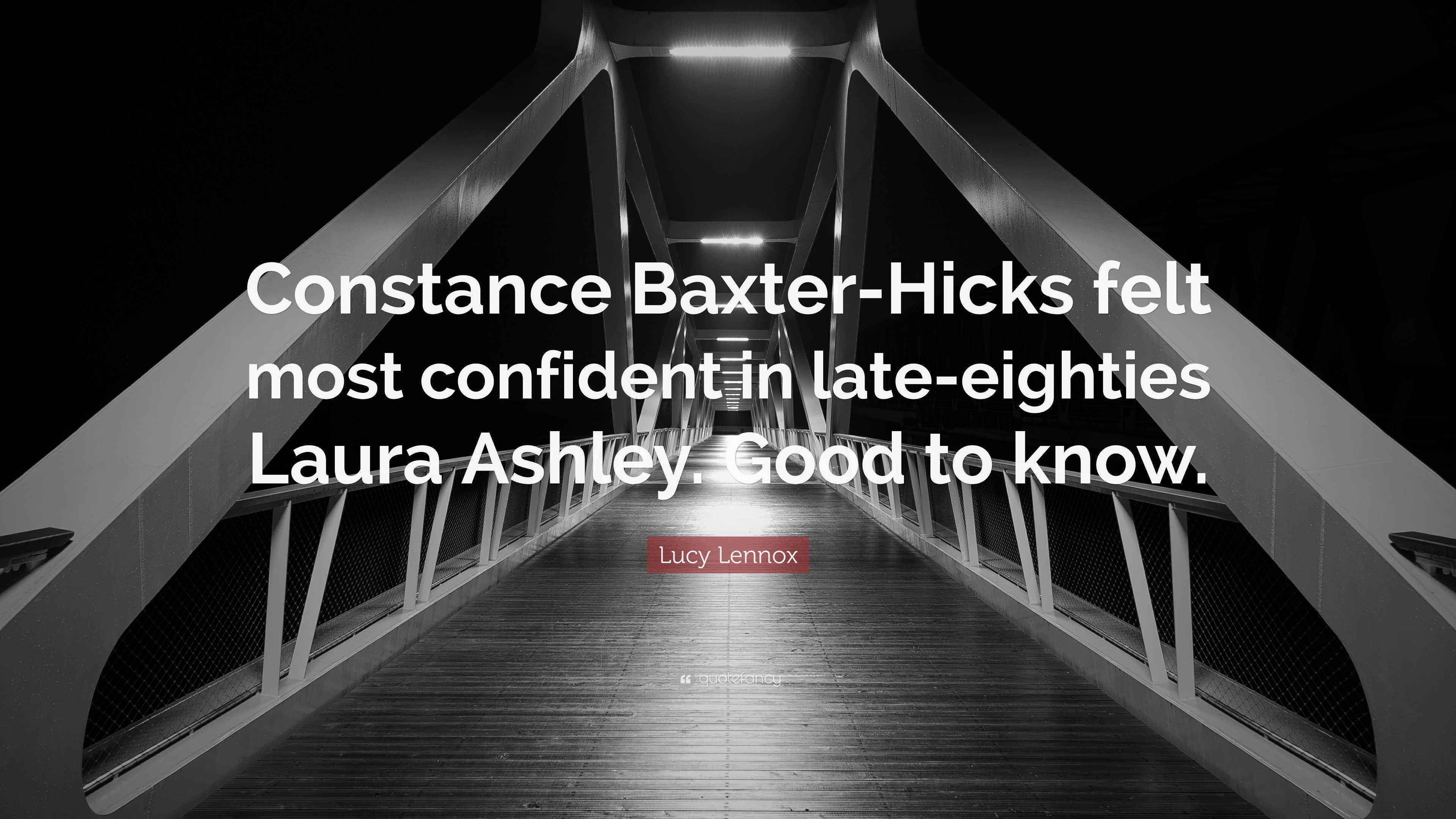 Lucy Lennox Quote: “Constance Baxter-Hicks felt most confident in late ...